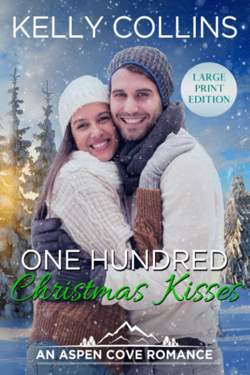 One Hundred Christmas Kisses: An Aspen Cove Romance Book 6 by Kelly ...