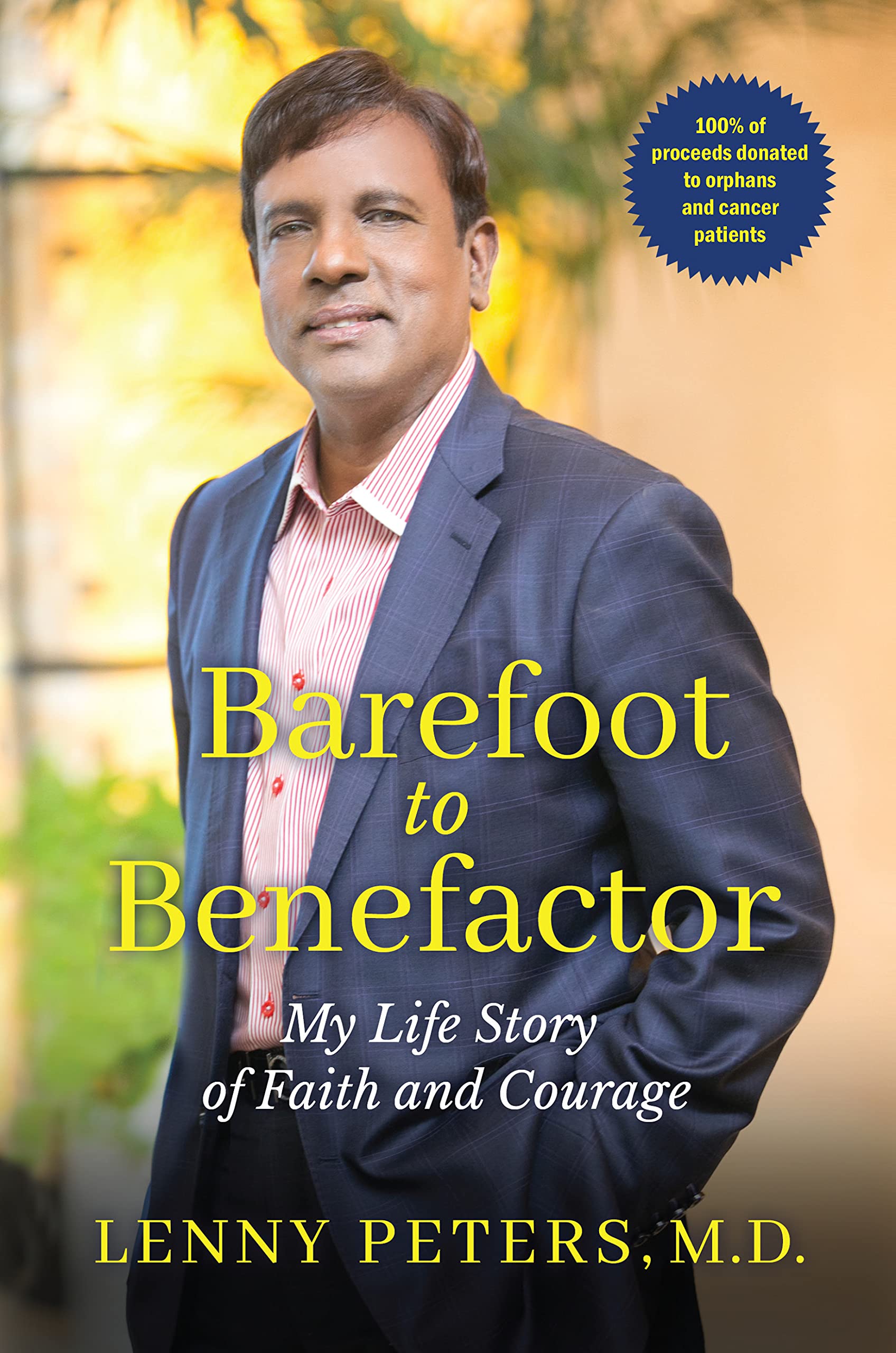 Barefoot to Benefactor: My Life Story of Faith and Courage by Lenny ...