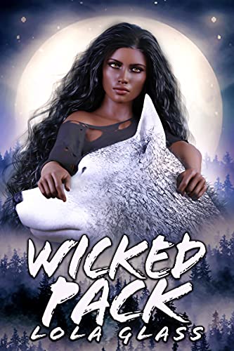 Wicked Pack (Outcast Pack Standalones #4) by Lola Glass | Goodreads