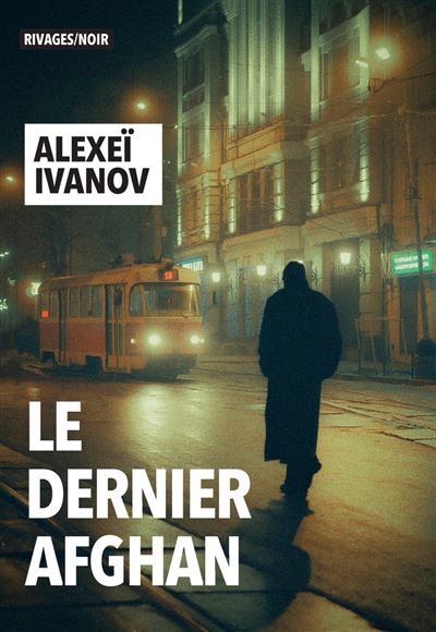 Le dernier Afghan by Alexei Ivanov | Goodreads