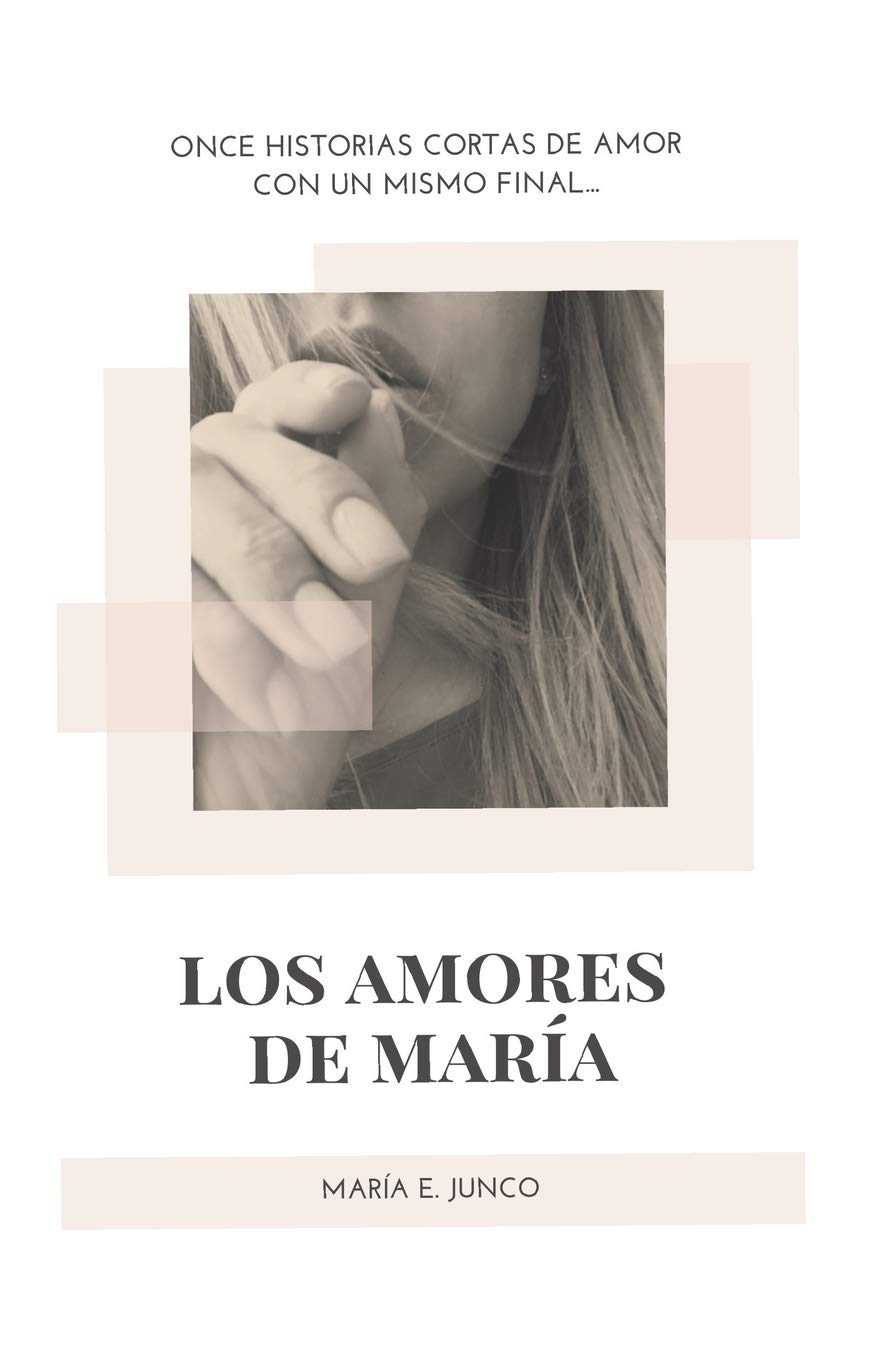 Los Amores de María: Once historias cortas de amor con un mismo final ...