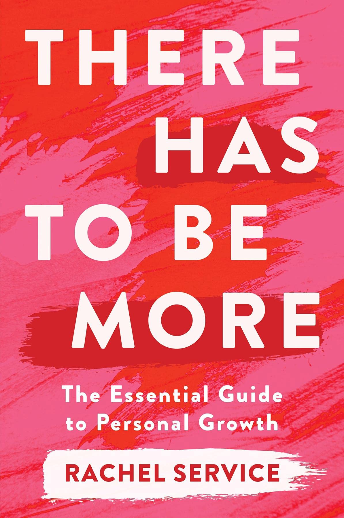 There Has To Be More: The Essential Guide to Personal Growth by Rachel ...