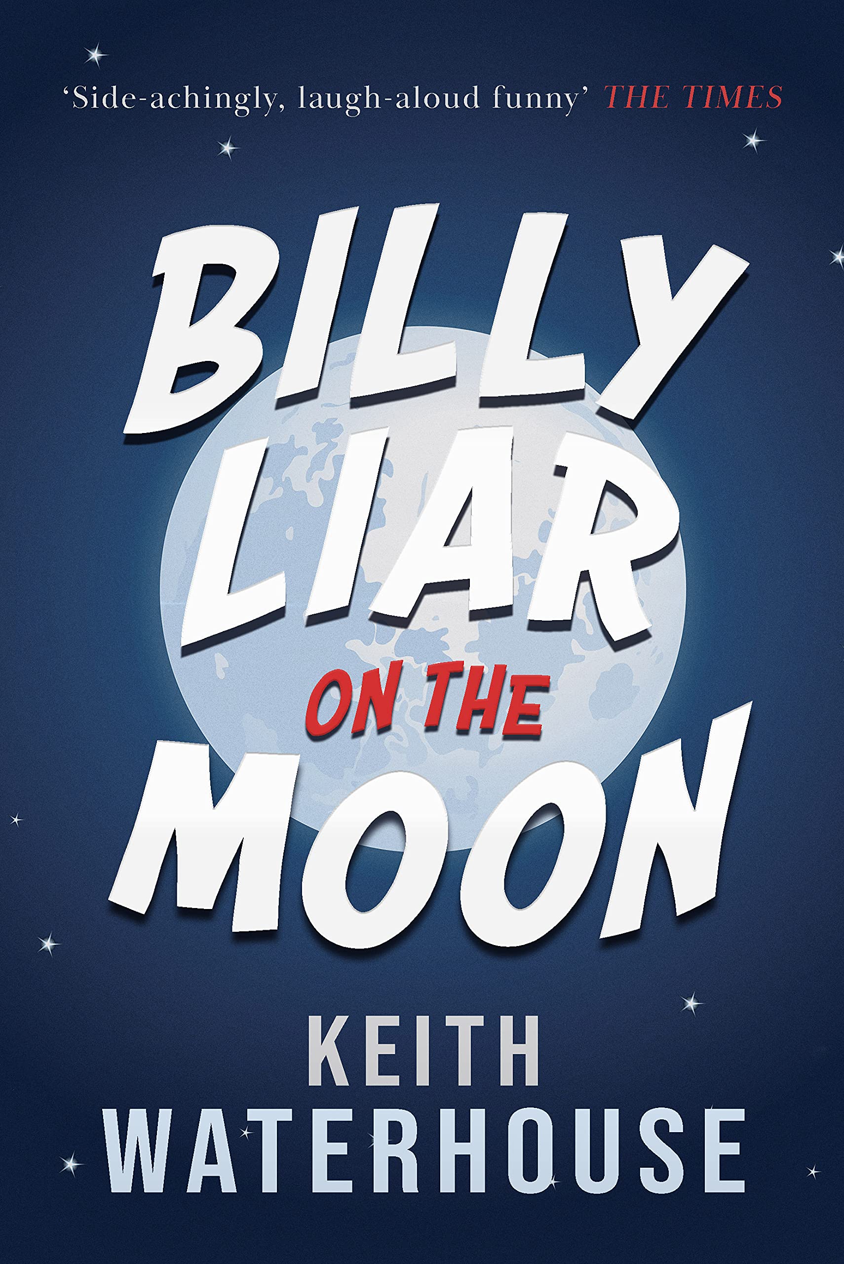 Billy Liar on the Moon : A hilarious satire on Post-war Britain by ...