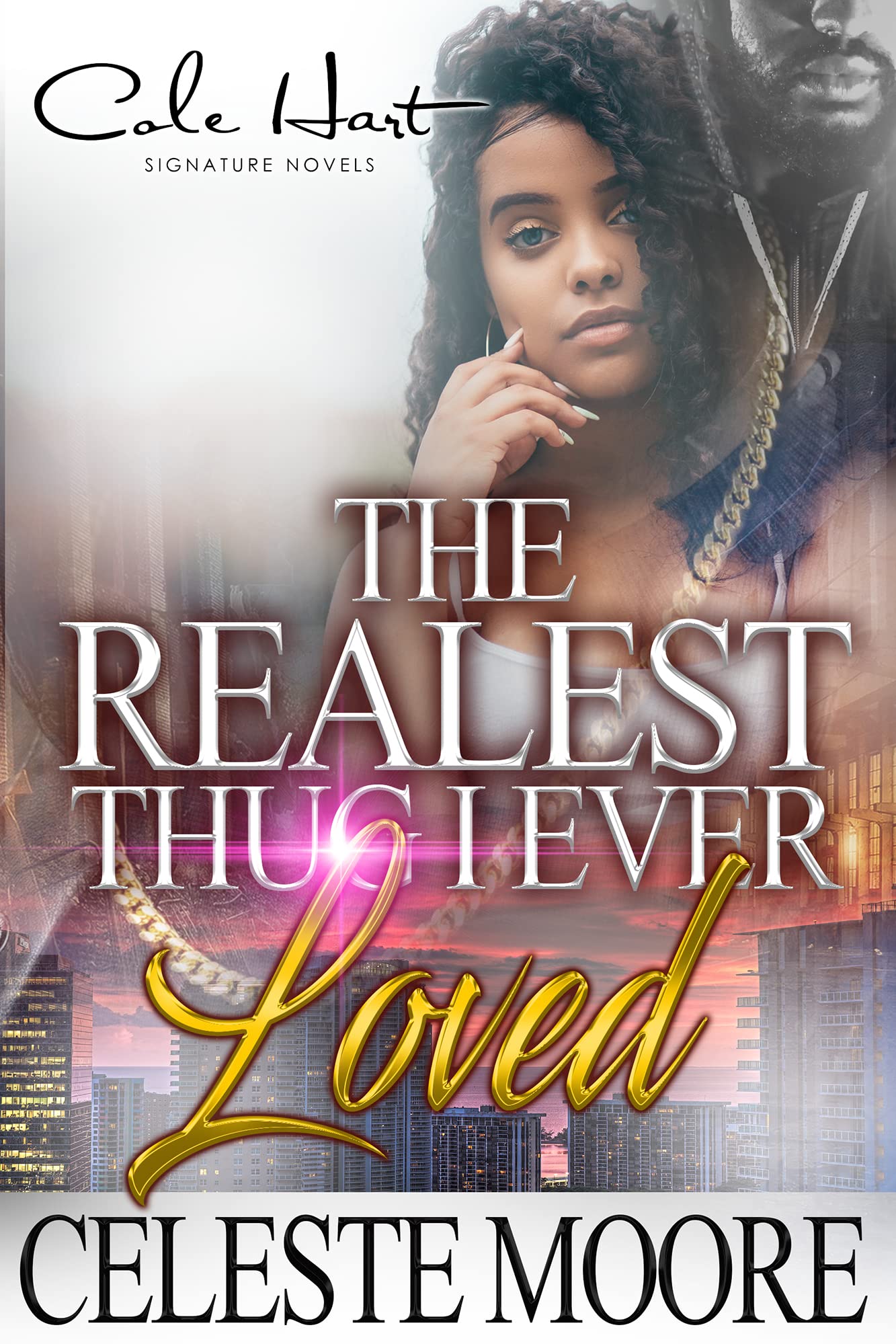 The Realest Thug I Ever Loved by Celeste Moore | Goodreads