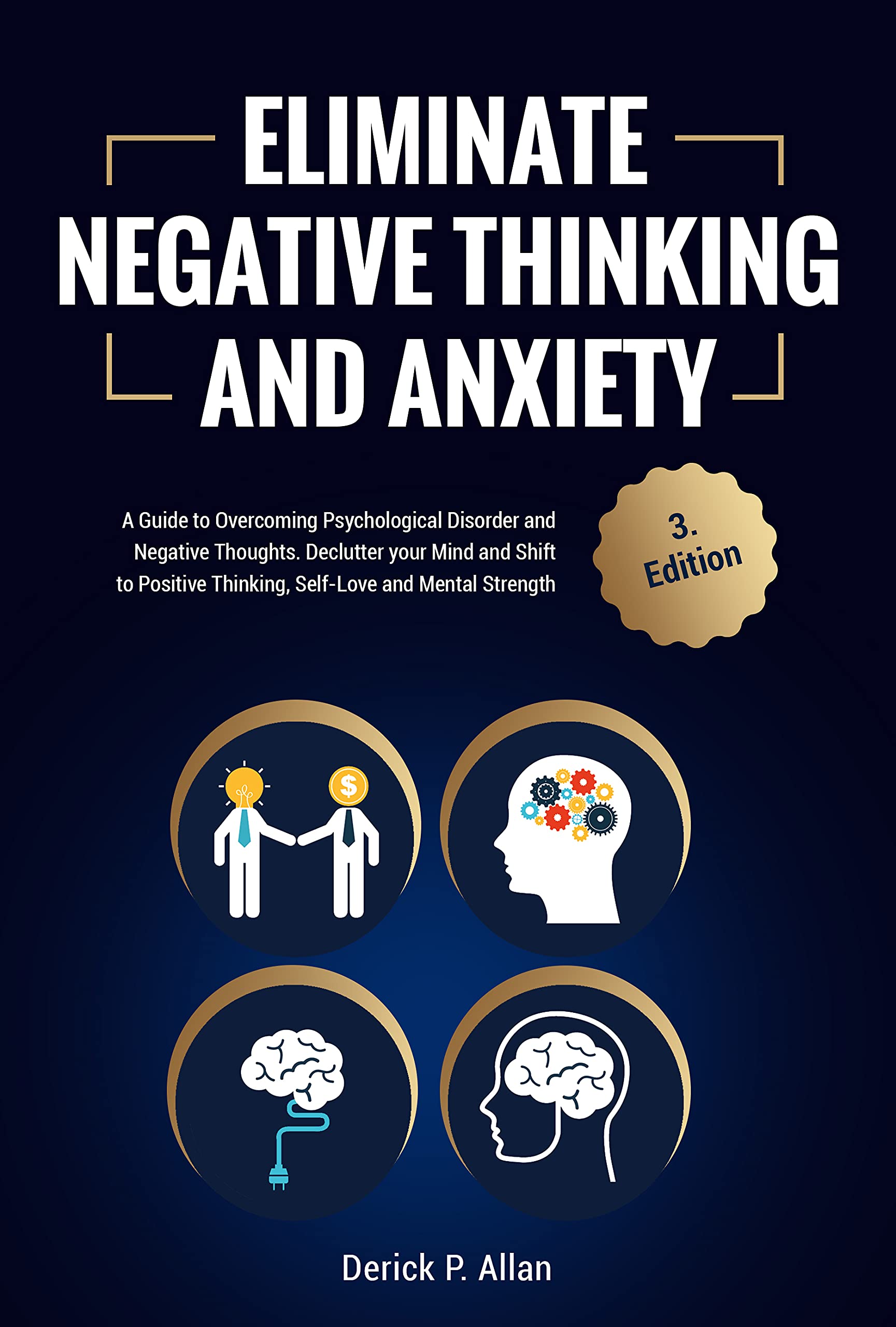 Eliminate Negative Thinking : A Guide To Overcoming Negative Thoughts ...