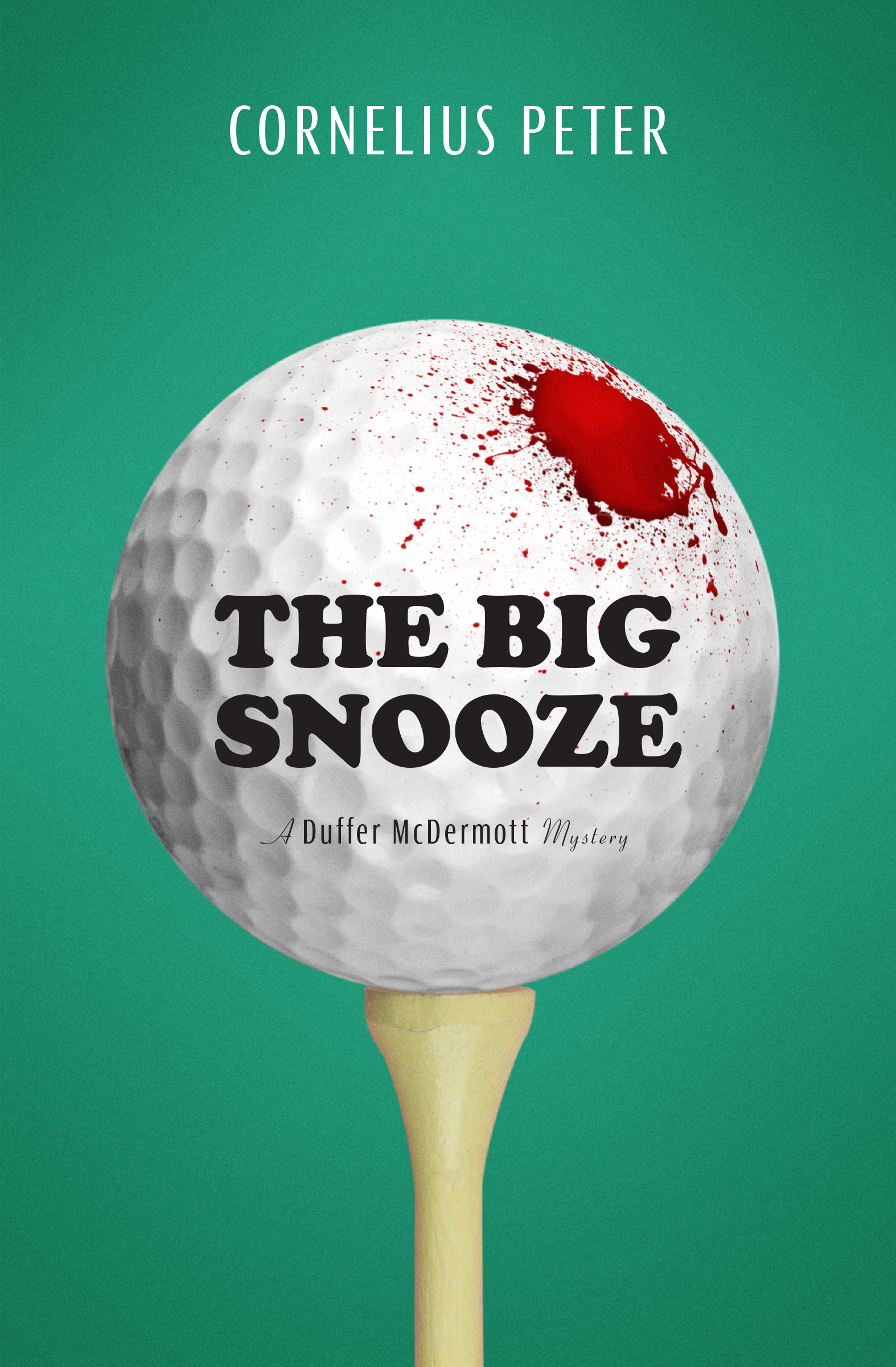 The Big Snooze (Duffer McDermott Mystery #1) by Cornelius Peter | Goodreads