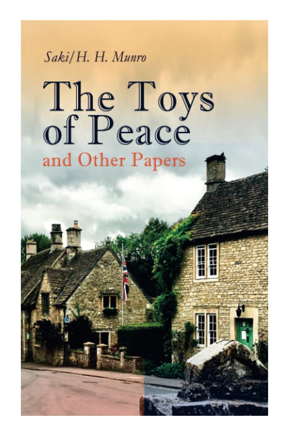The Toys of Peace and Other Papers: 33 Stories: The Wolves of ...