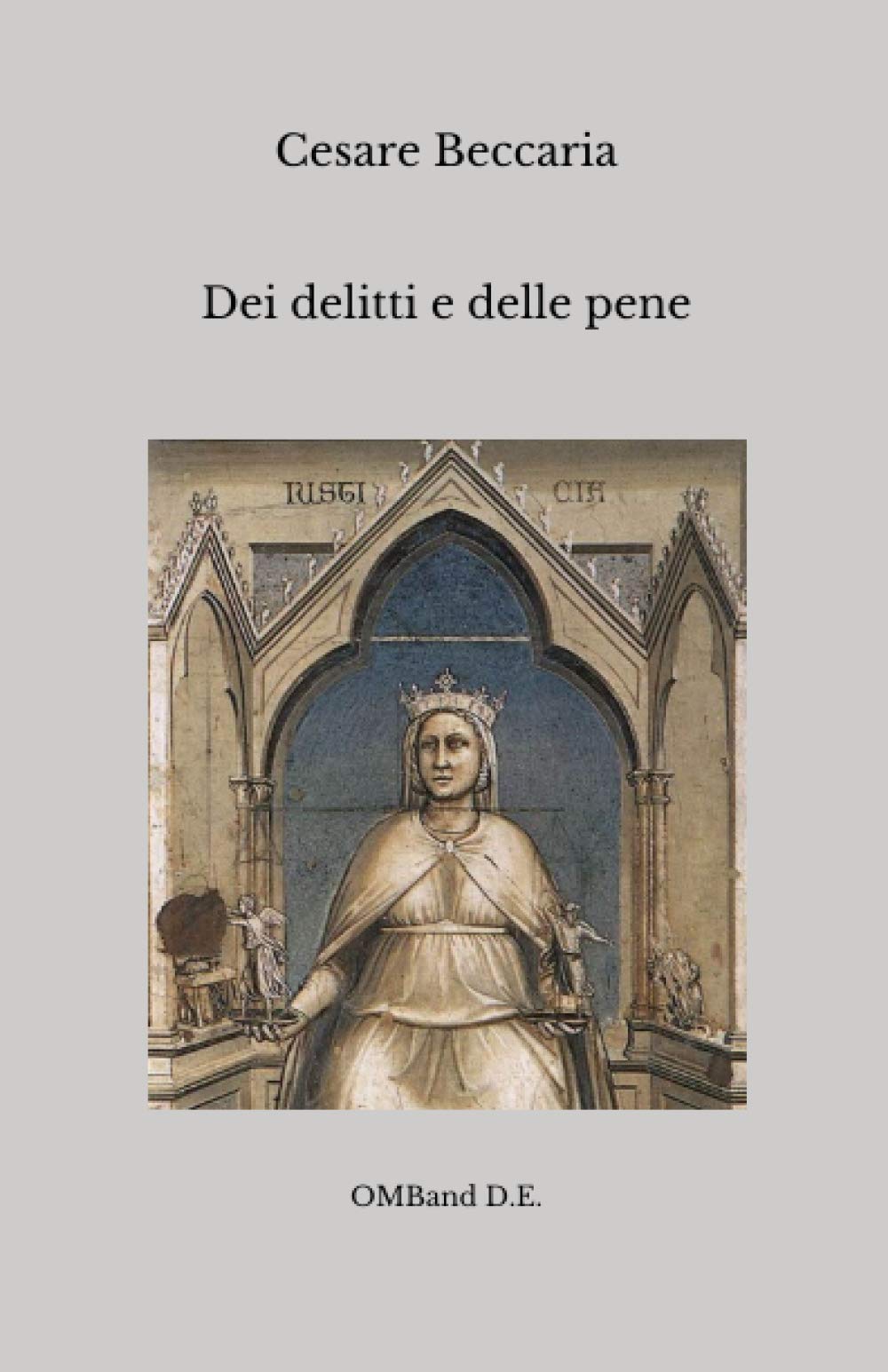 Dei delitti e delle pene (Italian Edition) by Cesare Beccaria | Goodreads