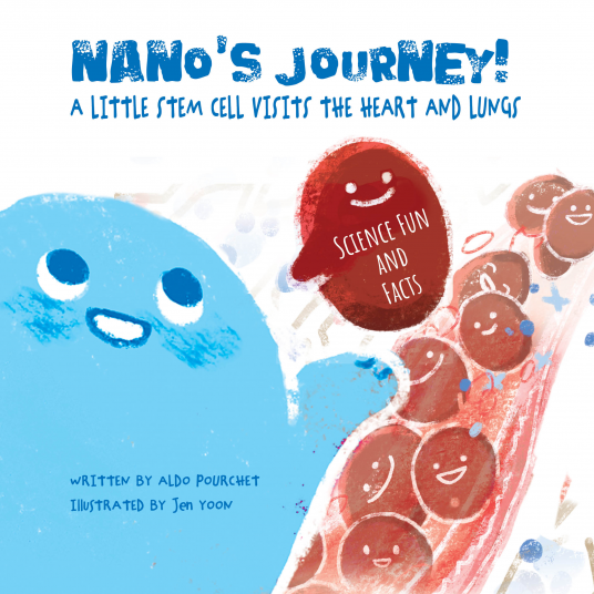 Nano's Journey! A Little Stem Cell Visits the Heart and Lungs by Aldo ...