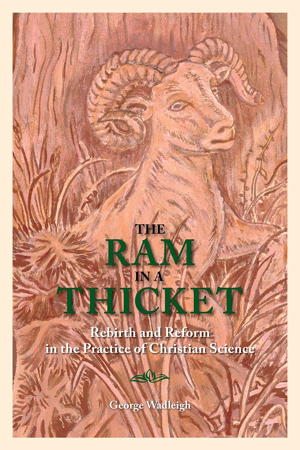 The Ram in a Thicket by George Wadleigh | Goodreads