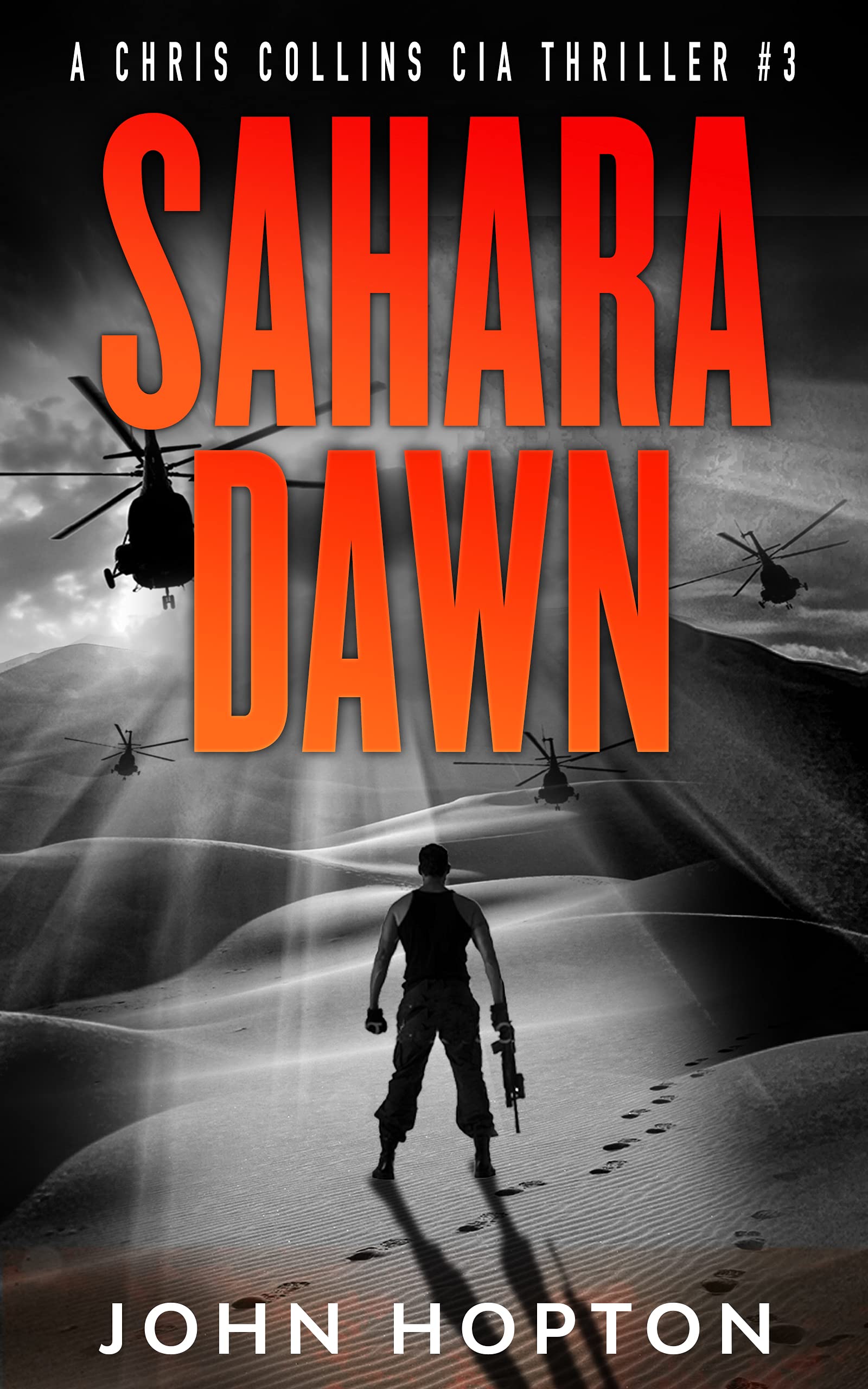 Sahara Dawn: A Chris Collins CIA Thriller, Book 3 by John Hopton ...