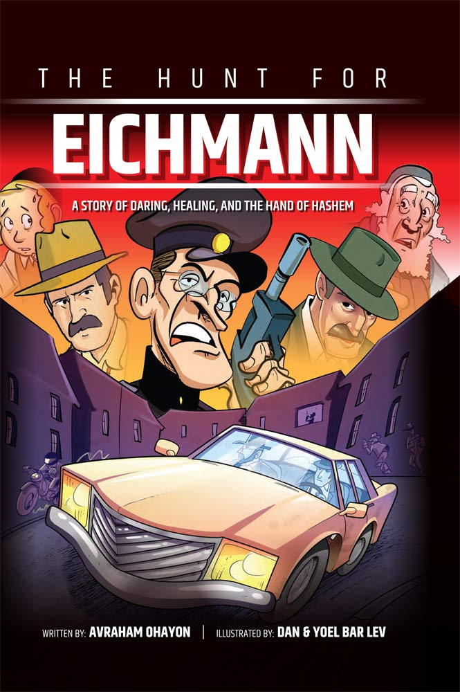 The Hunt for Eichmann: A Story of Daring, Healing, and The Hand of ...