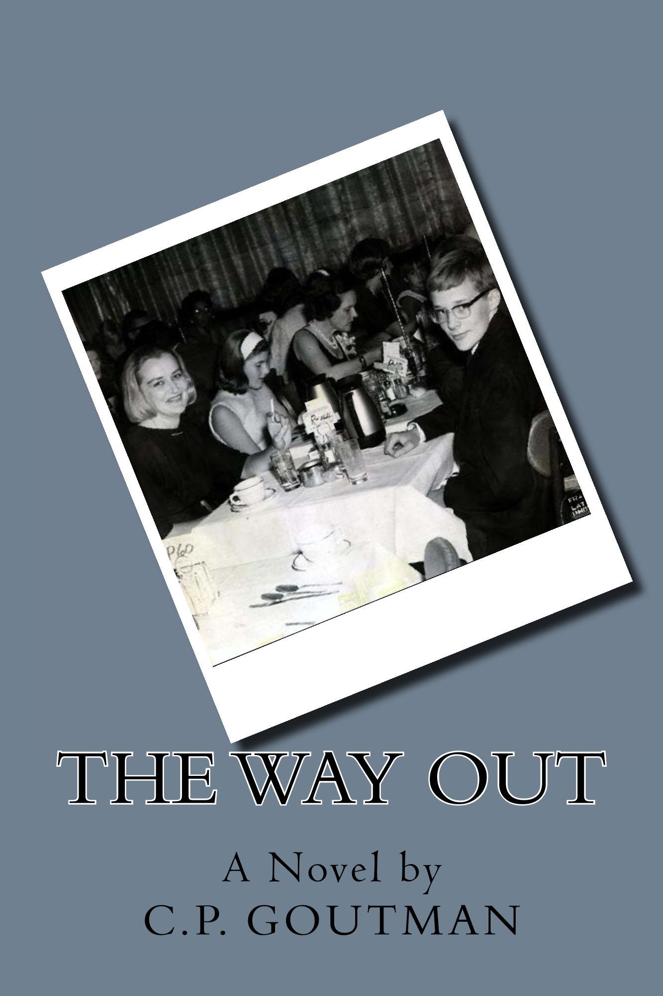 The Way Out by C.P. Goutman | Goodreads