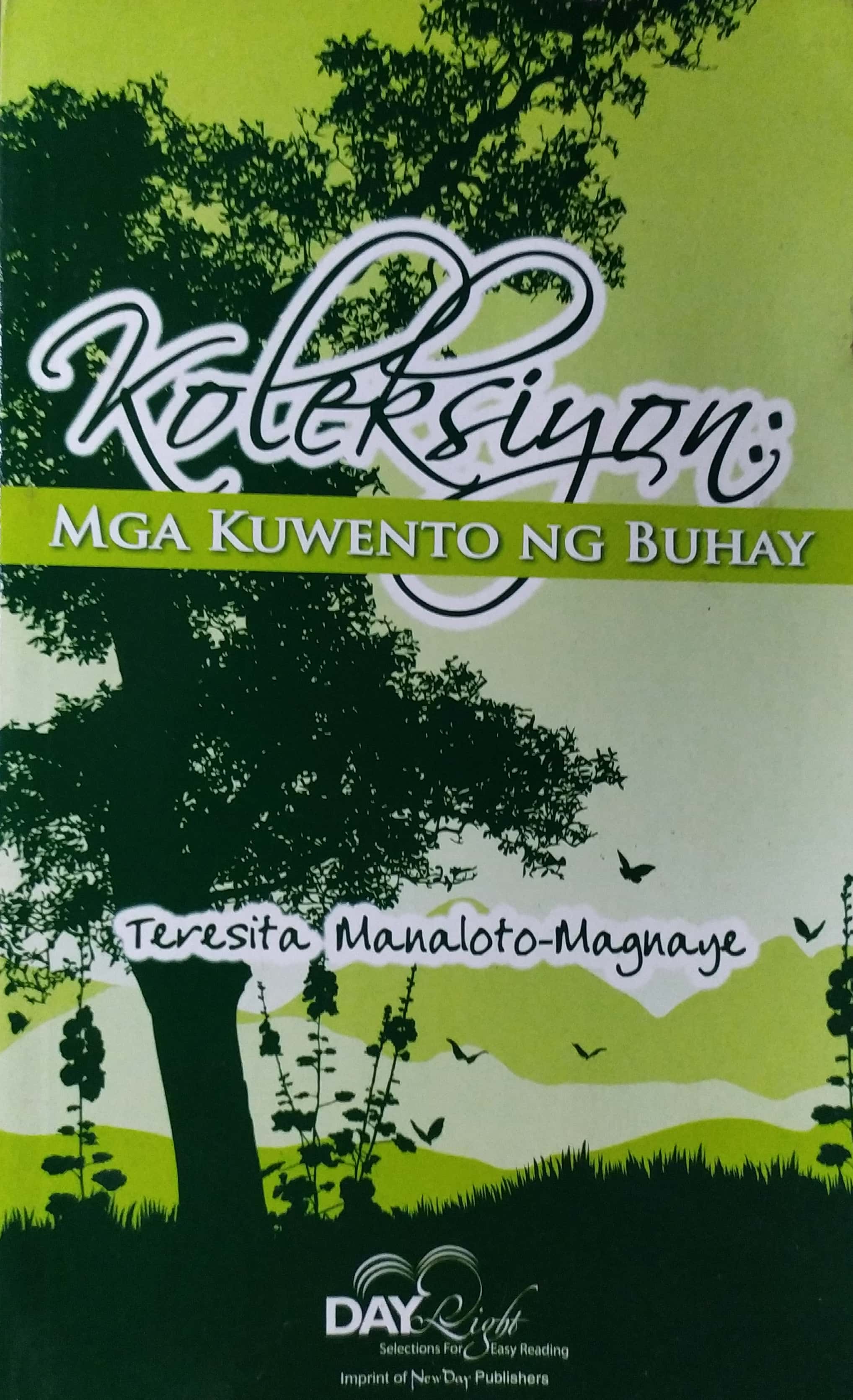 Koleksiyon: Mga Kuwento ng Buhay by Teresita Manaloto-Magnaye | Goodreads