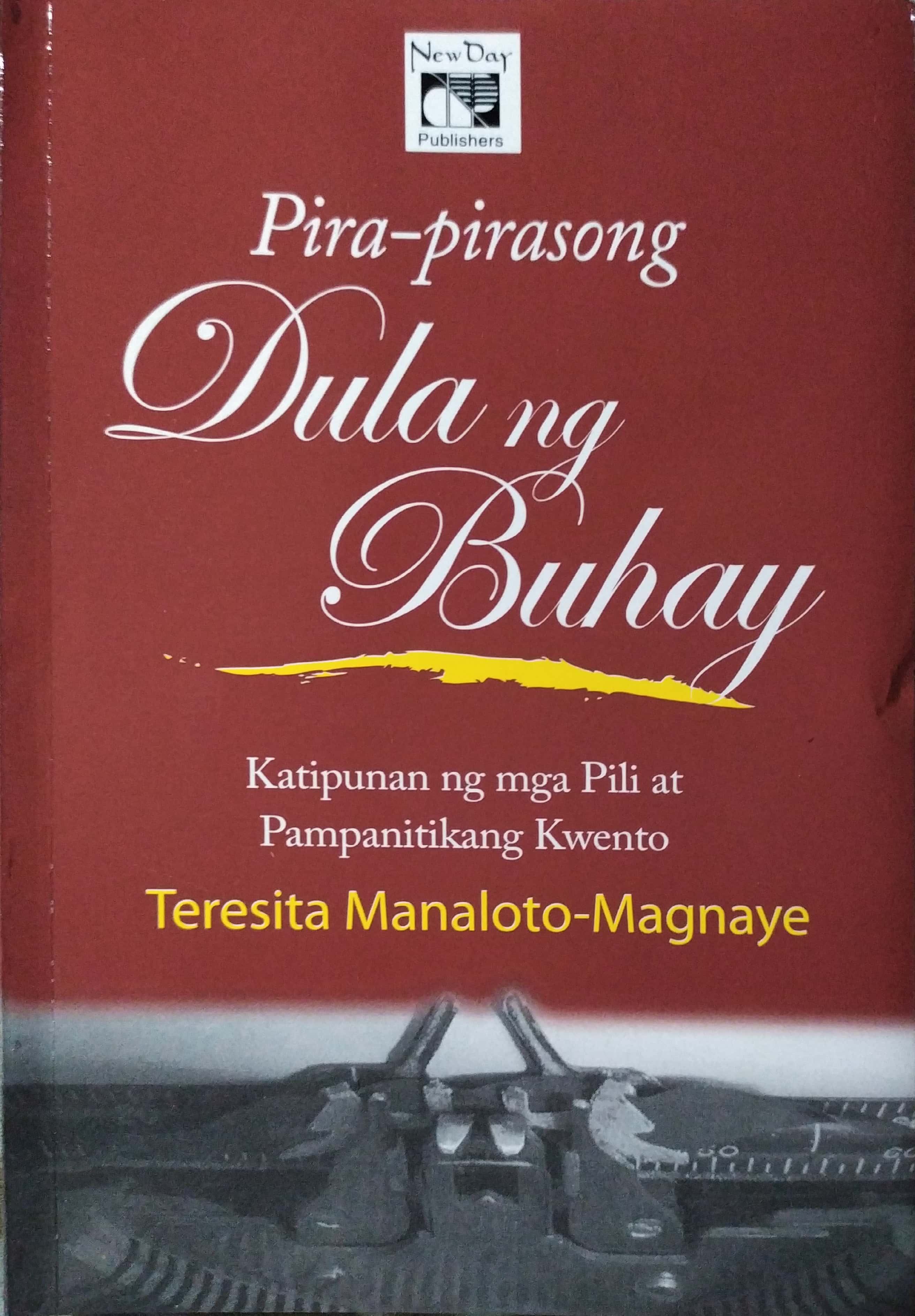 Pira-pirasong Dula ng Buhay by Teresita Manaloto-Magnaye | Goodreads