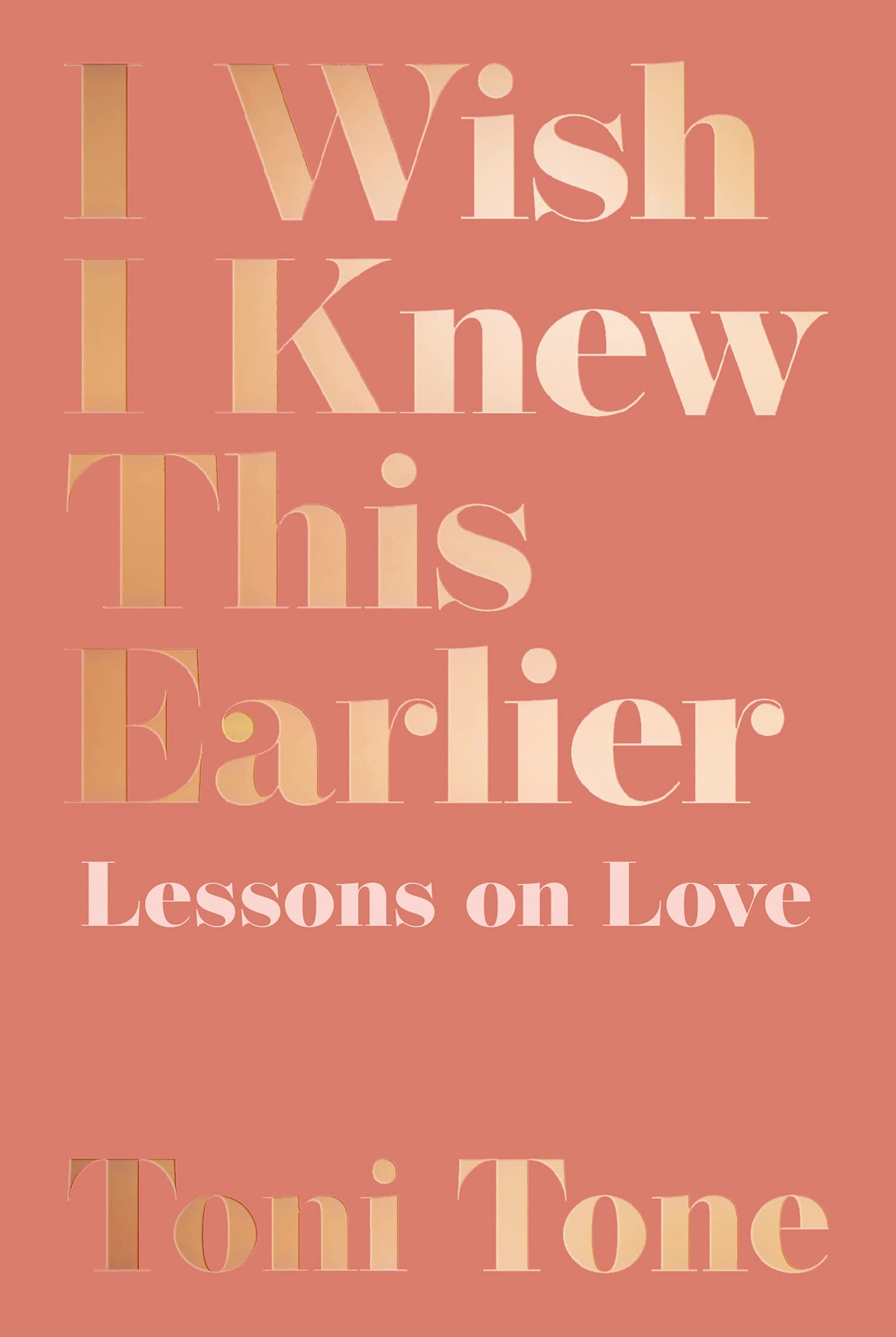 I Wish I Knew This Earlier Lessons On Love The Lessons You Need For i-wish-i-knew-this-earlier-lessons-on-love-the-lessons-you-need-for