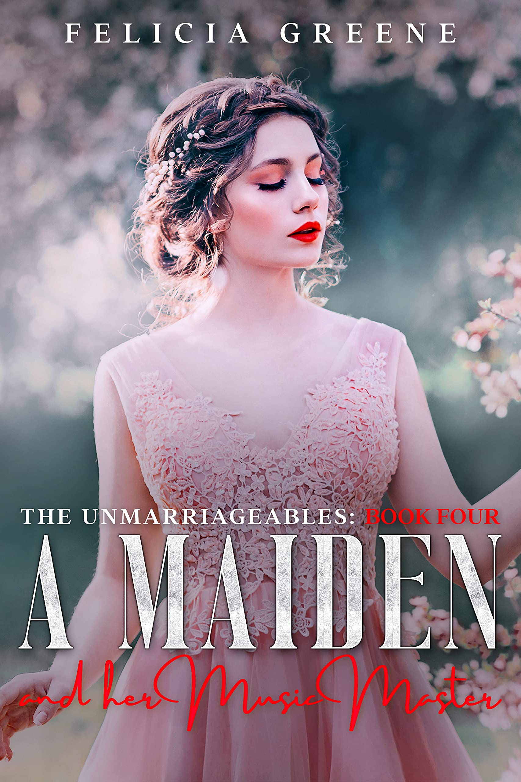A Maiden and her Music Master: The Unmarriageables: Book Four by ...