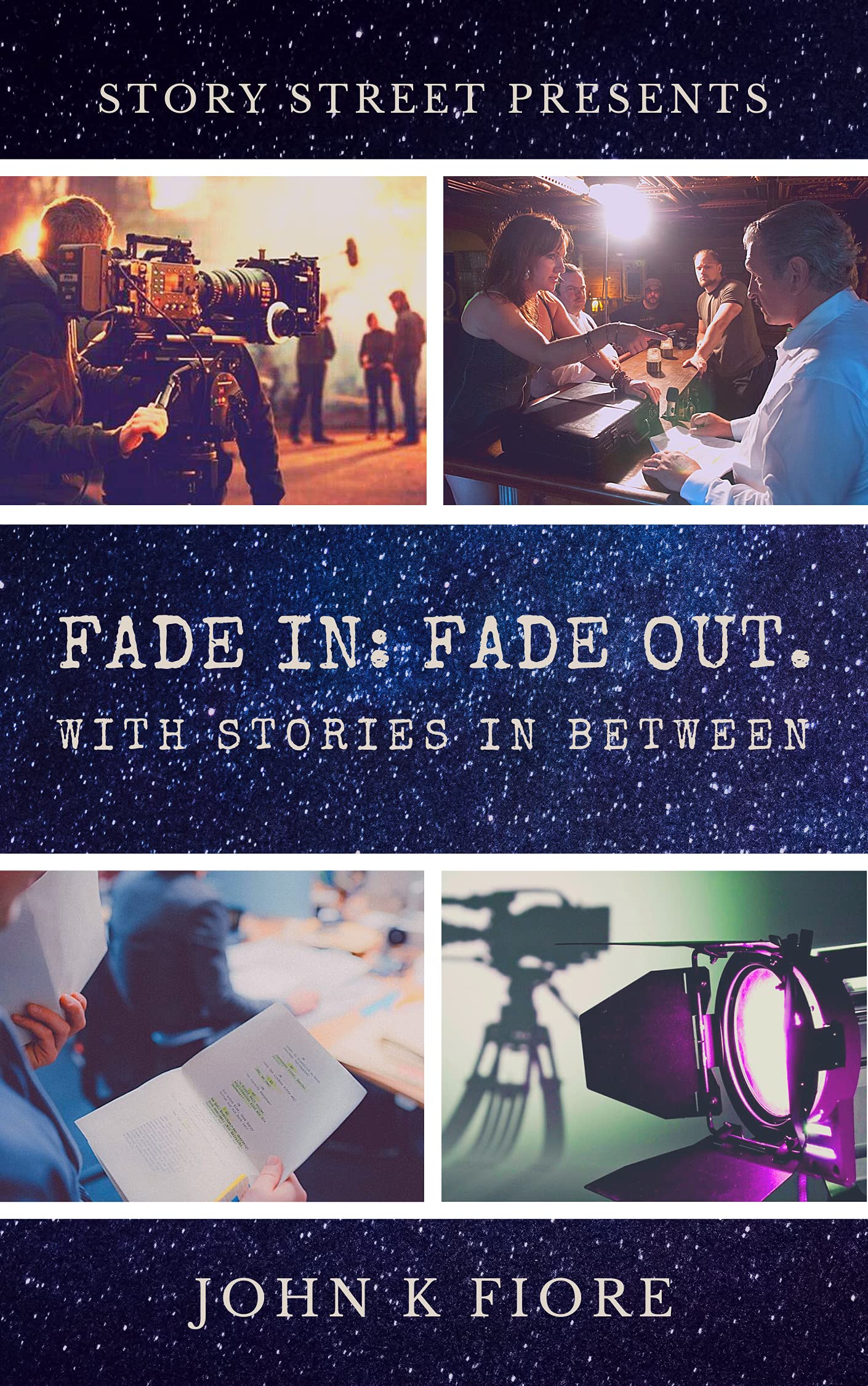 FADE IN: FADE OUT.: A collection of 6 stories written as screenplays ...