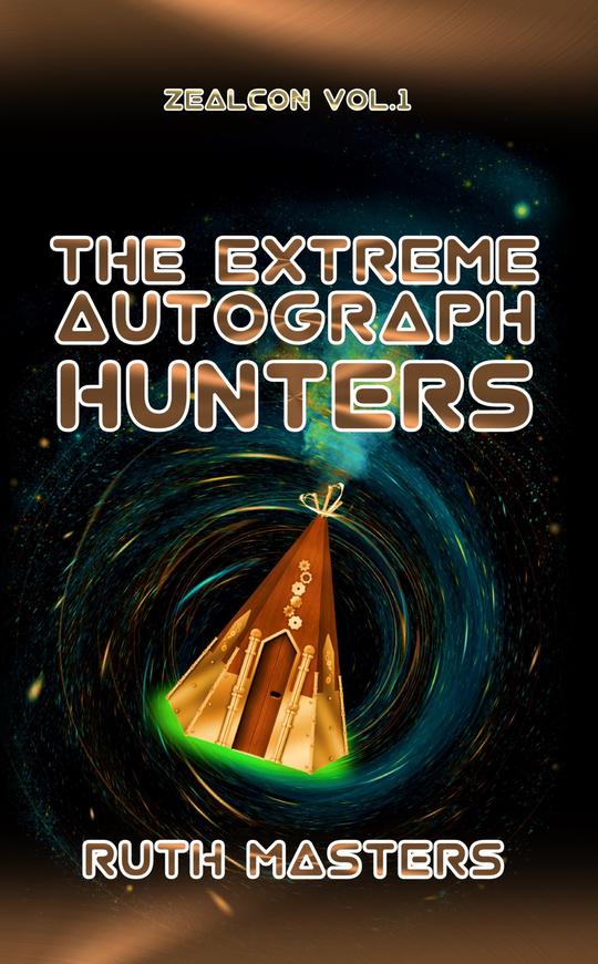 The Extreme Autograph Hunters by Ruth Masters | Goodreads