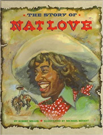 The Story of Nat Love by Robert H. Miller | Goodreads