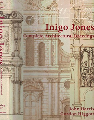 Inigo Jones: Complete Architectural Drawings by John Harris | Goodreads