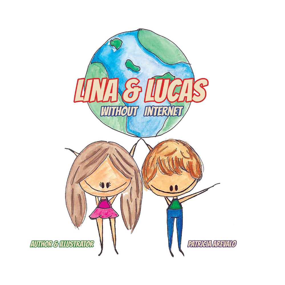 Lina & Lucas Without Internet by Patricia Arévalo | Goodreads