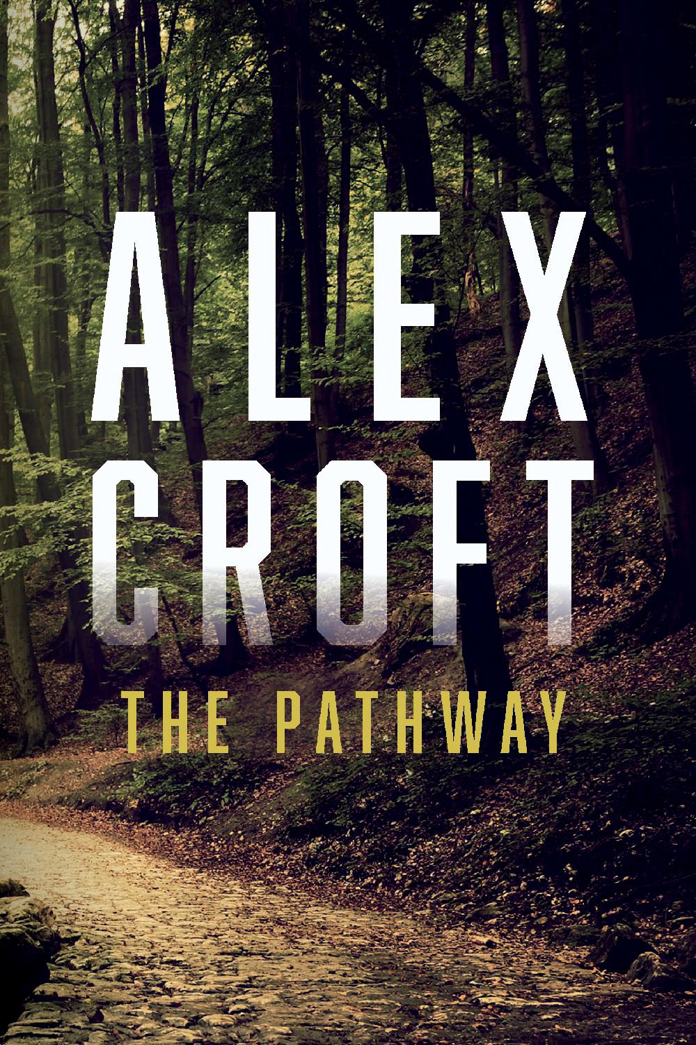 The Pathway (1) (Raven Nest Series) by Alex Mark Croft | Goodreads