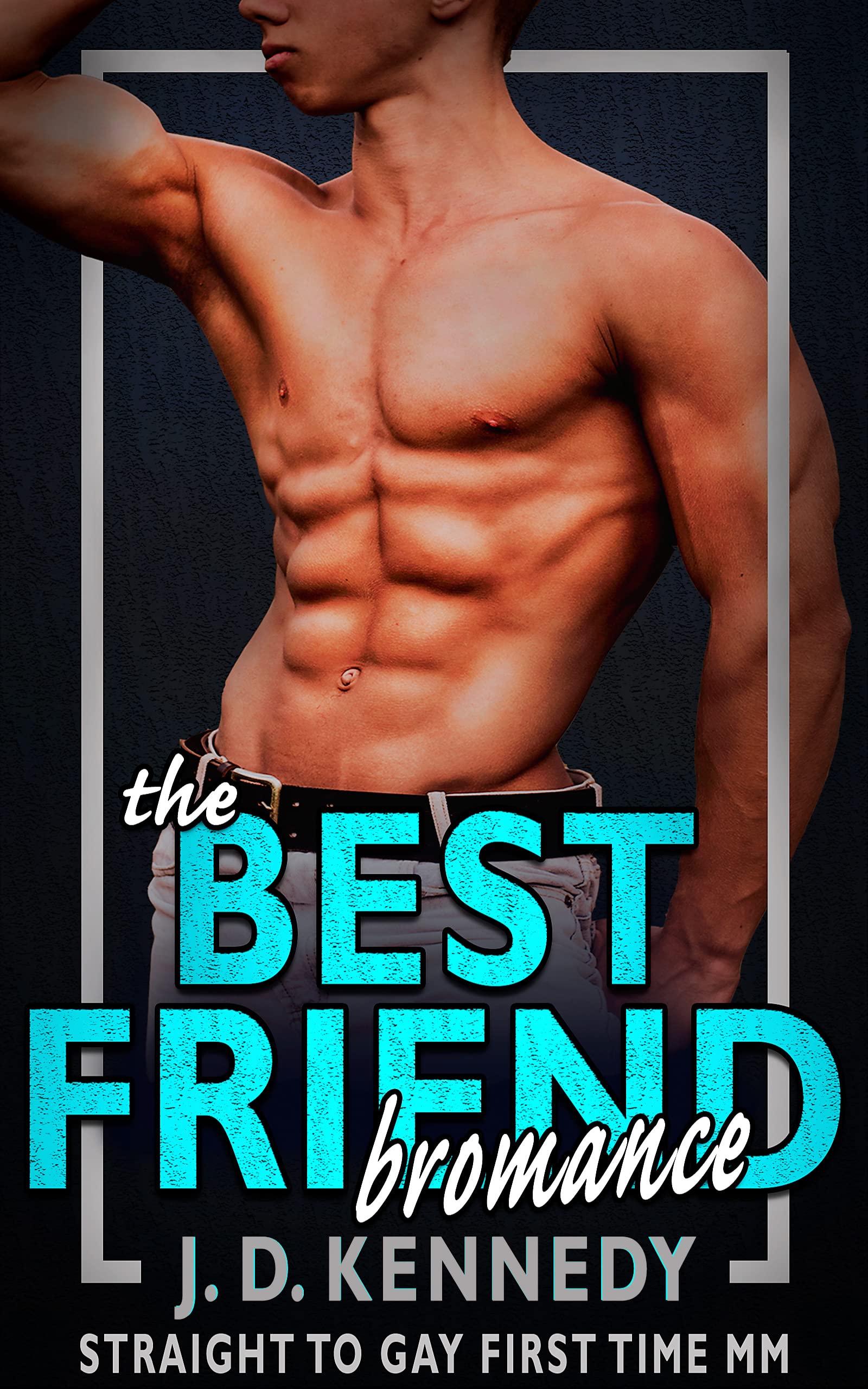 The Best Friend Bromance by J.D. Kennedy | Goodreads