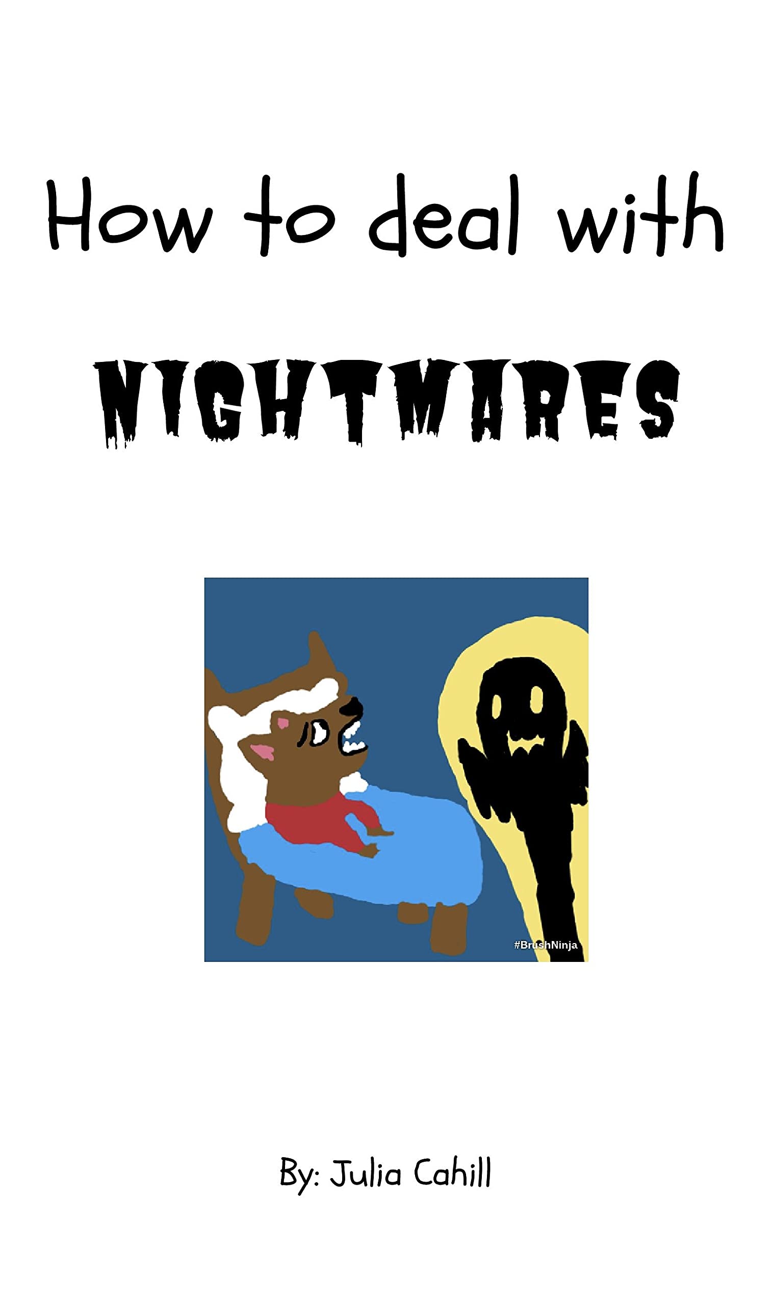 How to Deal With Nightmares by Julia Cahill | Goodreads