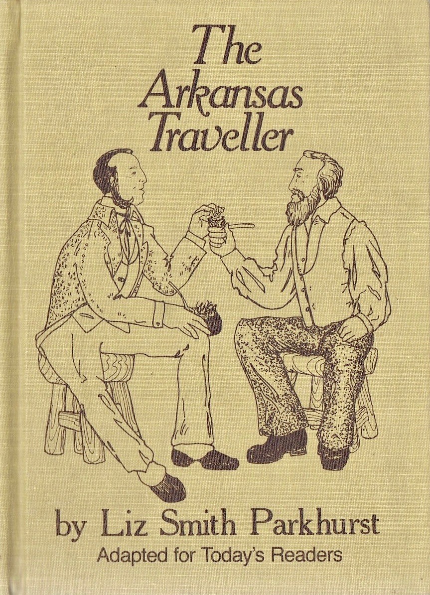 The Arkansas Traveller: Adapted for Today's Readers by Liz Smith ...