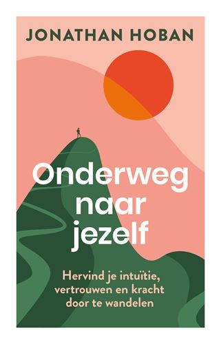 Onderweg naar jezelf by Jonathan Hoban | Goodreads