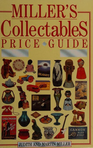 Miller's Collectibles Price Guide by Judith H. Miller | Goodreads