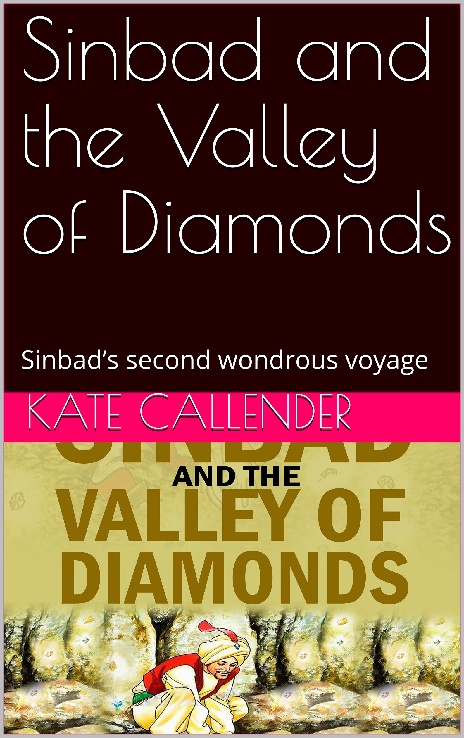 Sinbad and the Valley of Diamonds: Sinbad’s second wondrous voyage by ...