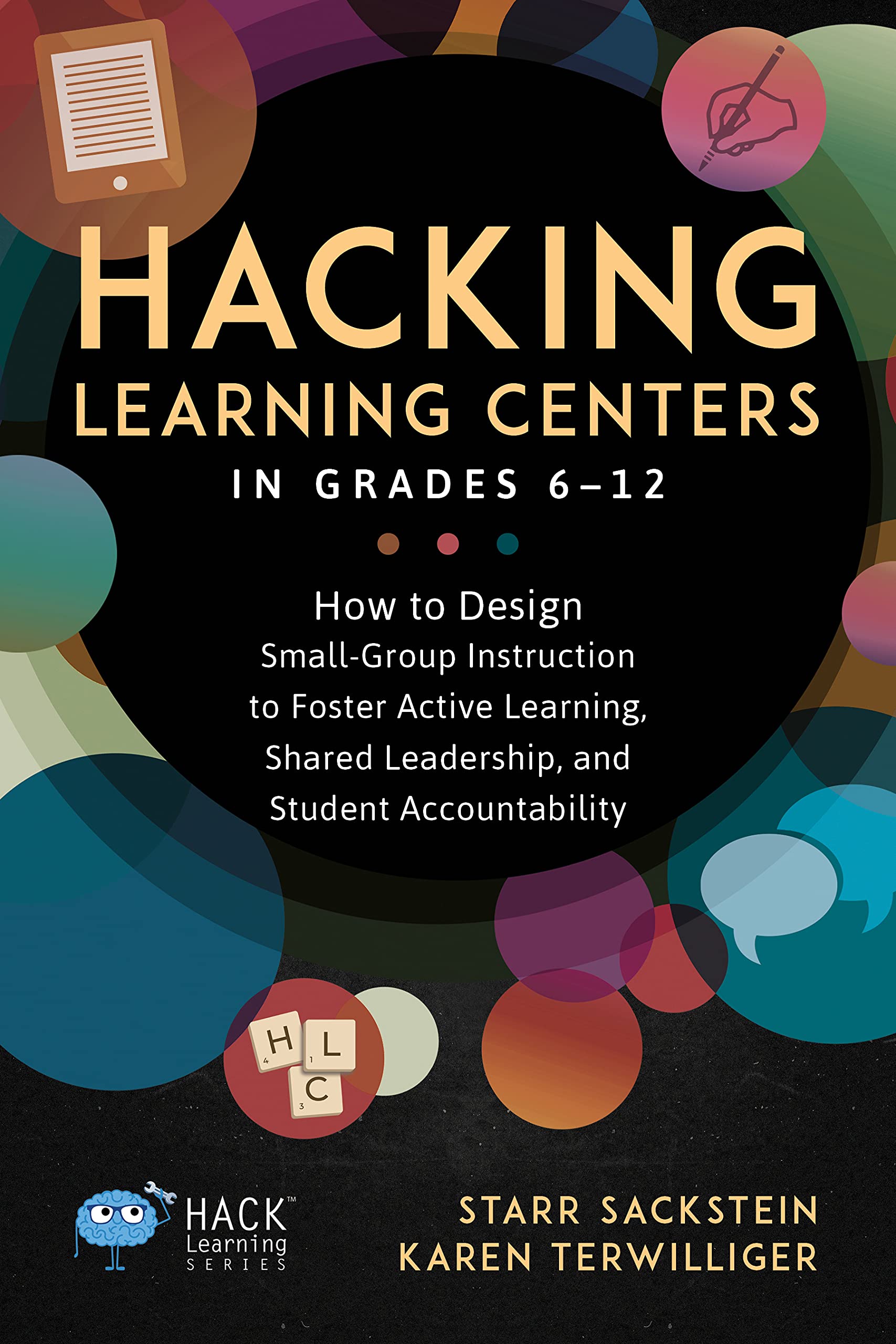 Hacking Learning Centers in Grades 6-12: How to Design Small-Group ...