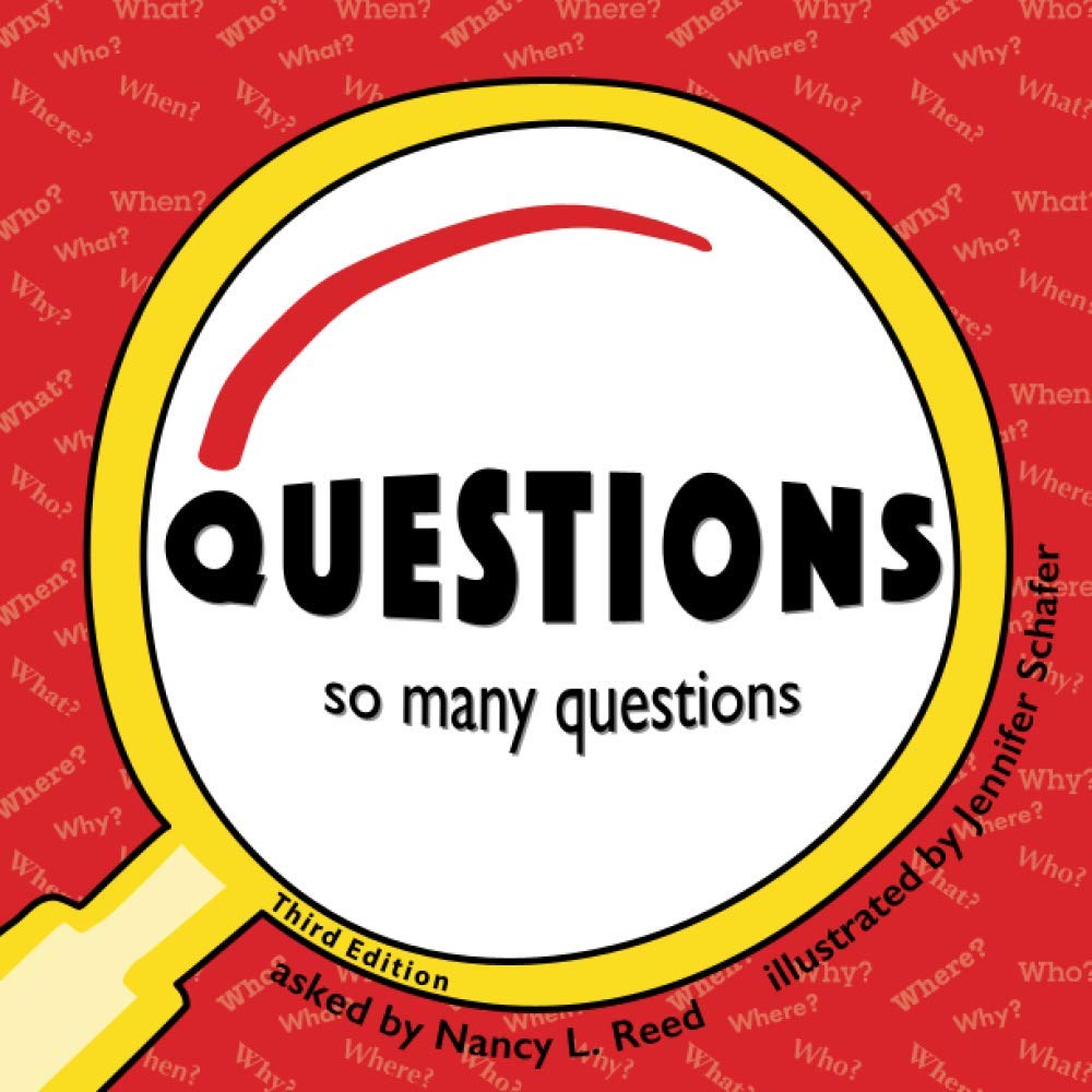 Questions: so many questions by Nancy L. Reed | Goodreads