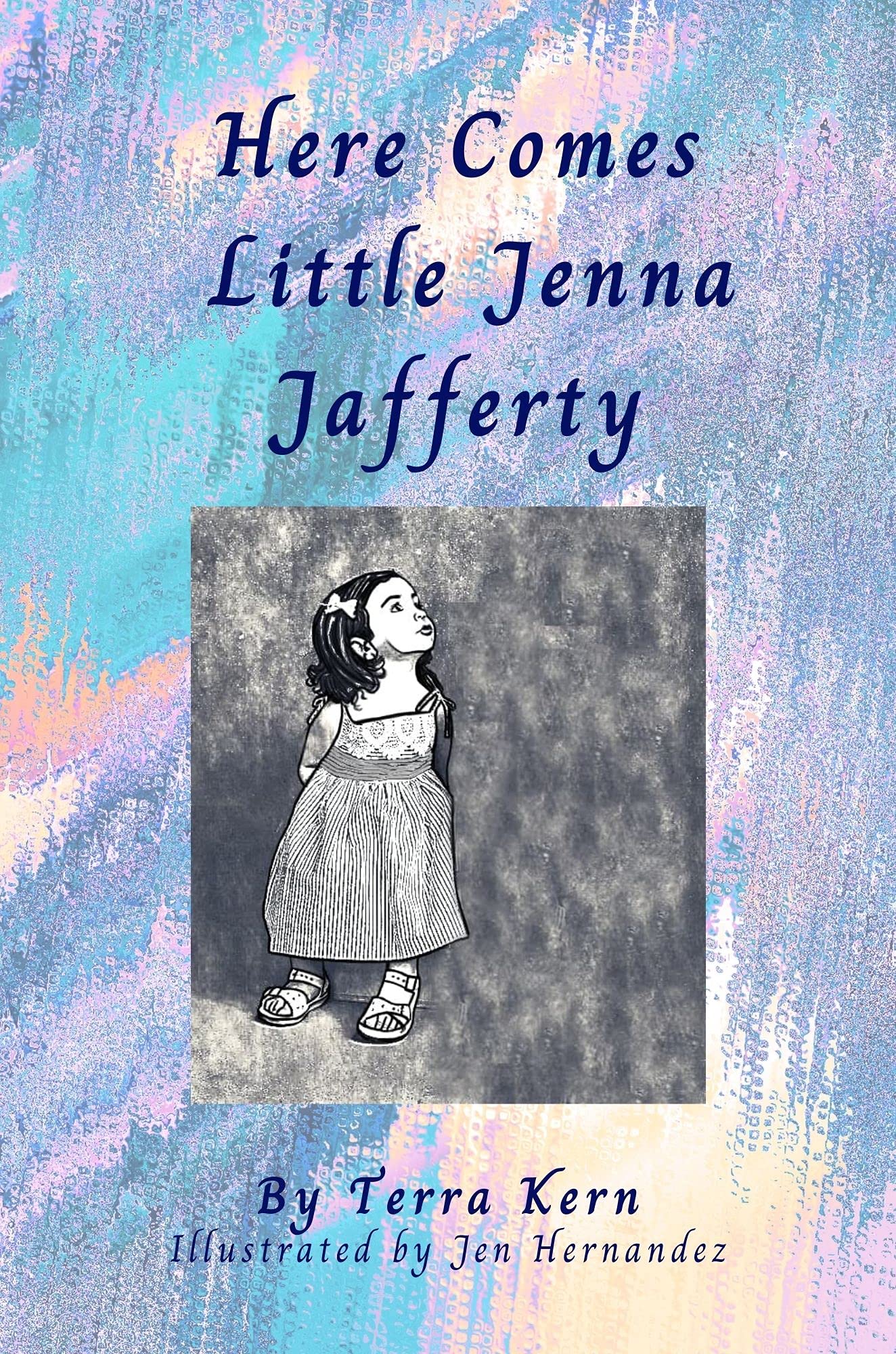 Here Comes Little Jenna Jafferty by Terra Kern | Goodreads