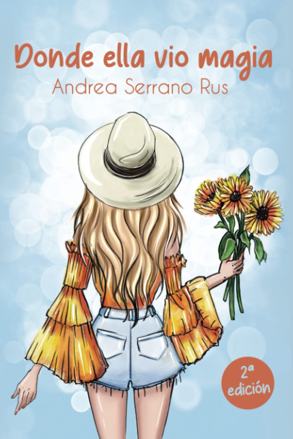 Donde ella vio magia (Spanish Edition) by Andrea Serrano | Goodreads