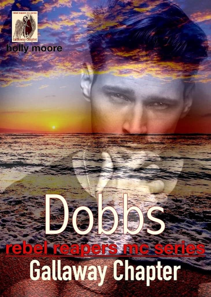 Rebel Reapers MC Series Gallaway Chapter : Dobbs Book Eight by Holly ...