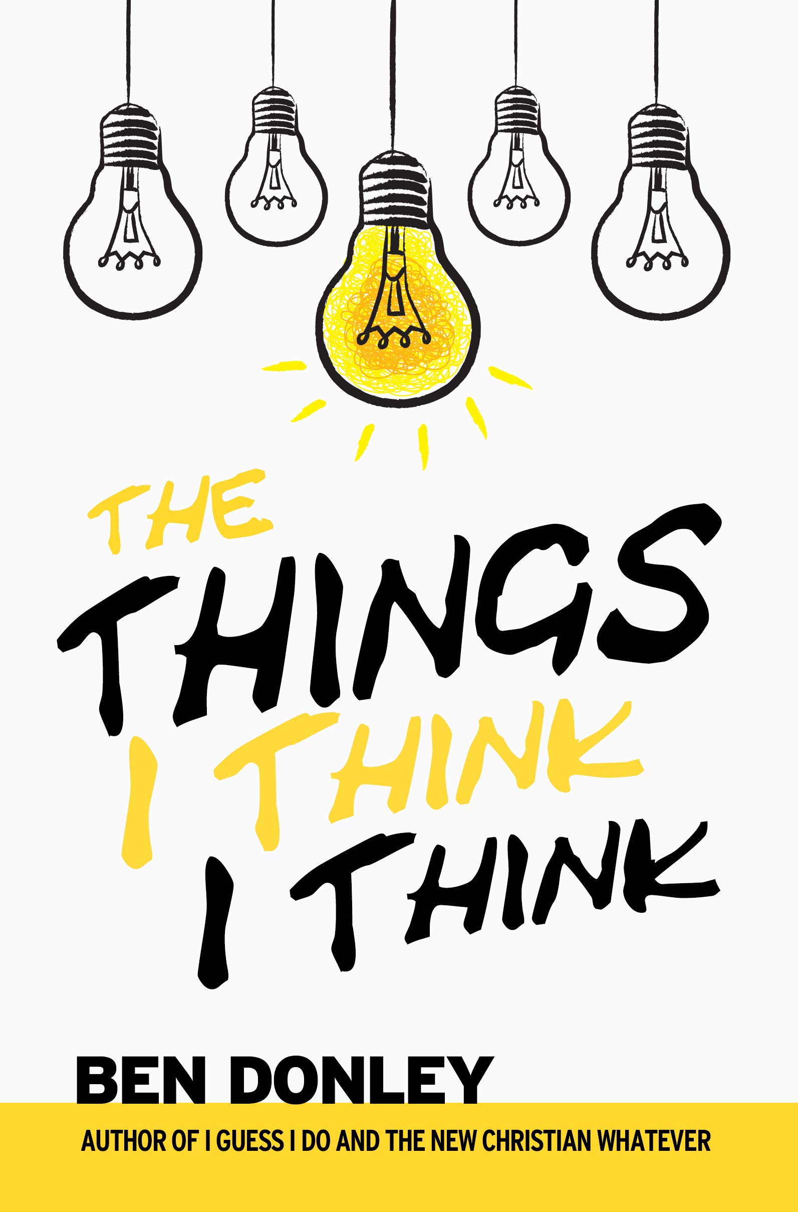 The Things I Think I Think: Life Coaching and Self-Help for Real ...