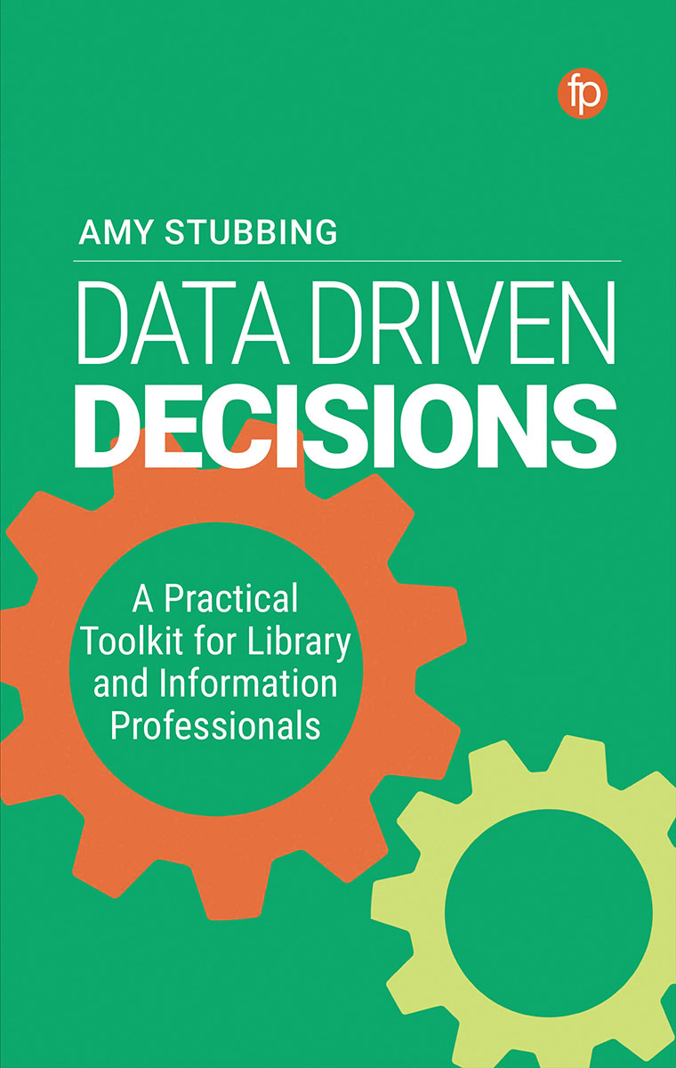 Data Driven Decisions: A Practical Toolkit for Library and Information ...