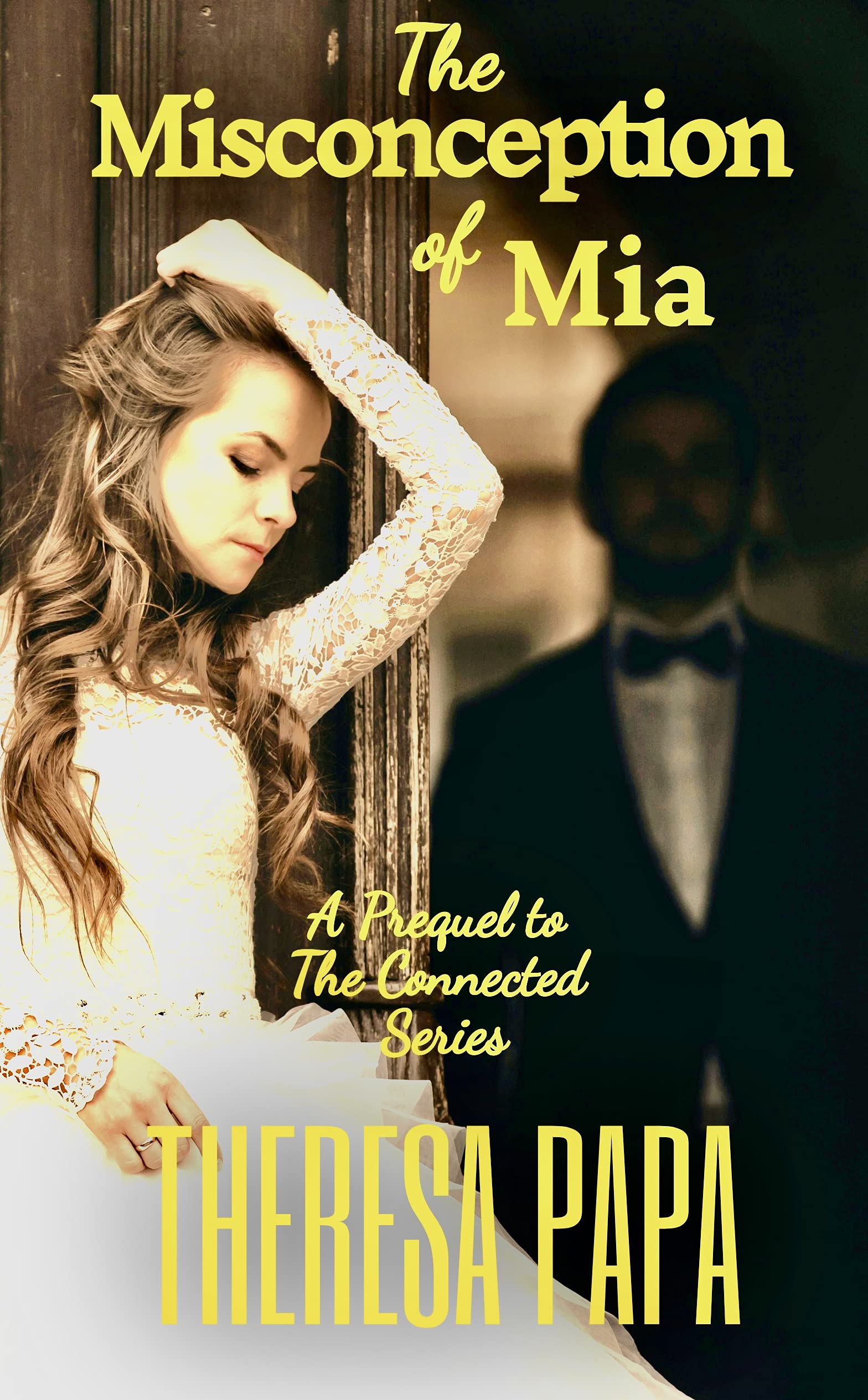 The Misconception of Mia (The Connected Series #0.5) by Theresa Papa ...