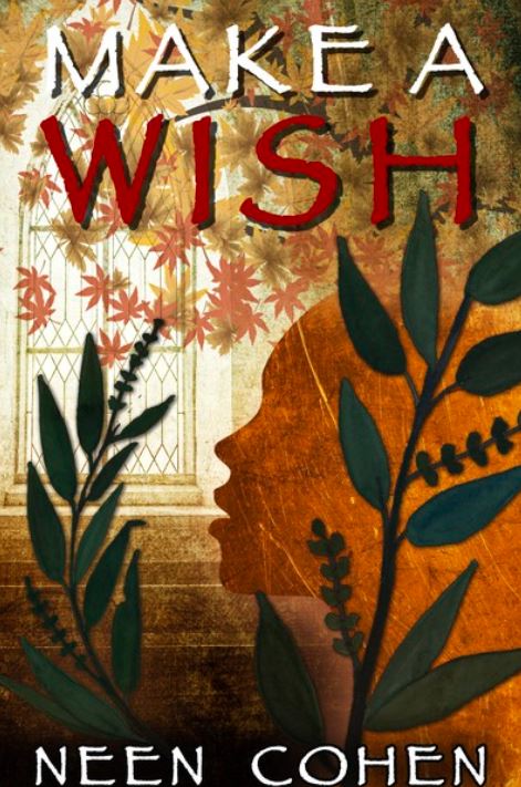 Make a Wish by Neen Cohen | Goodreads