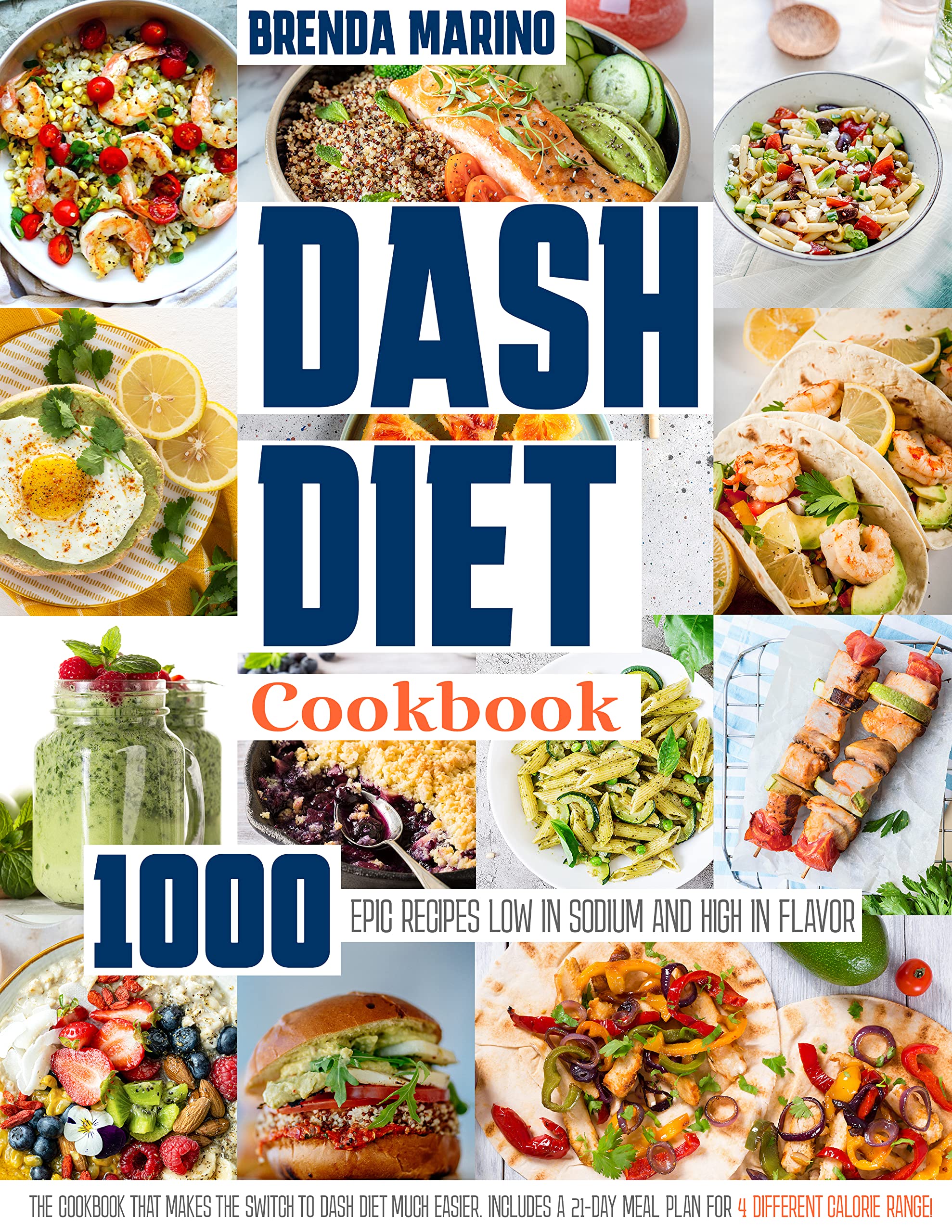 Dash Diet Cookbook 1000 Epic Recipes Low In Sodium And High In Flavor
