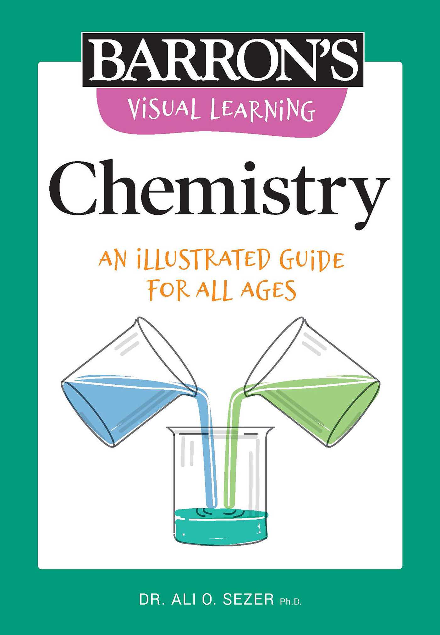 Visual Learning: Chemistry: An illustrated guide for all ages by Barron ...
