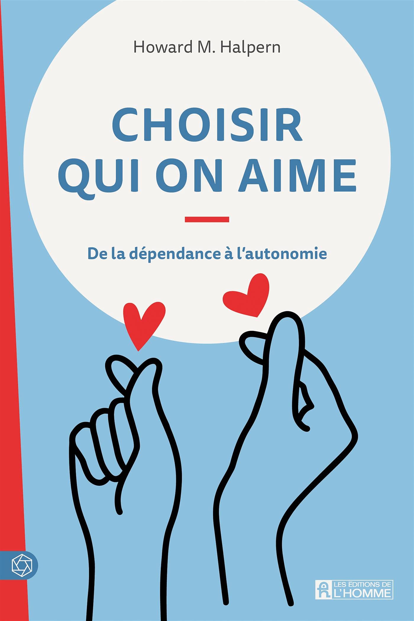 Choisir qui on aime (French Edition) by Howard Halpern | Goodreads