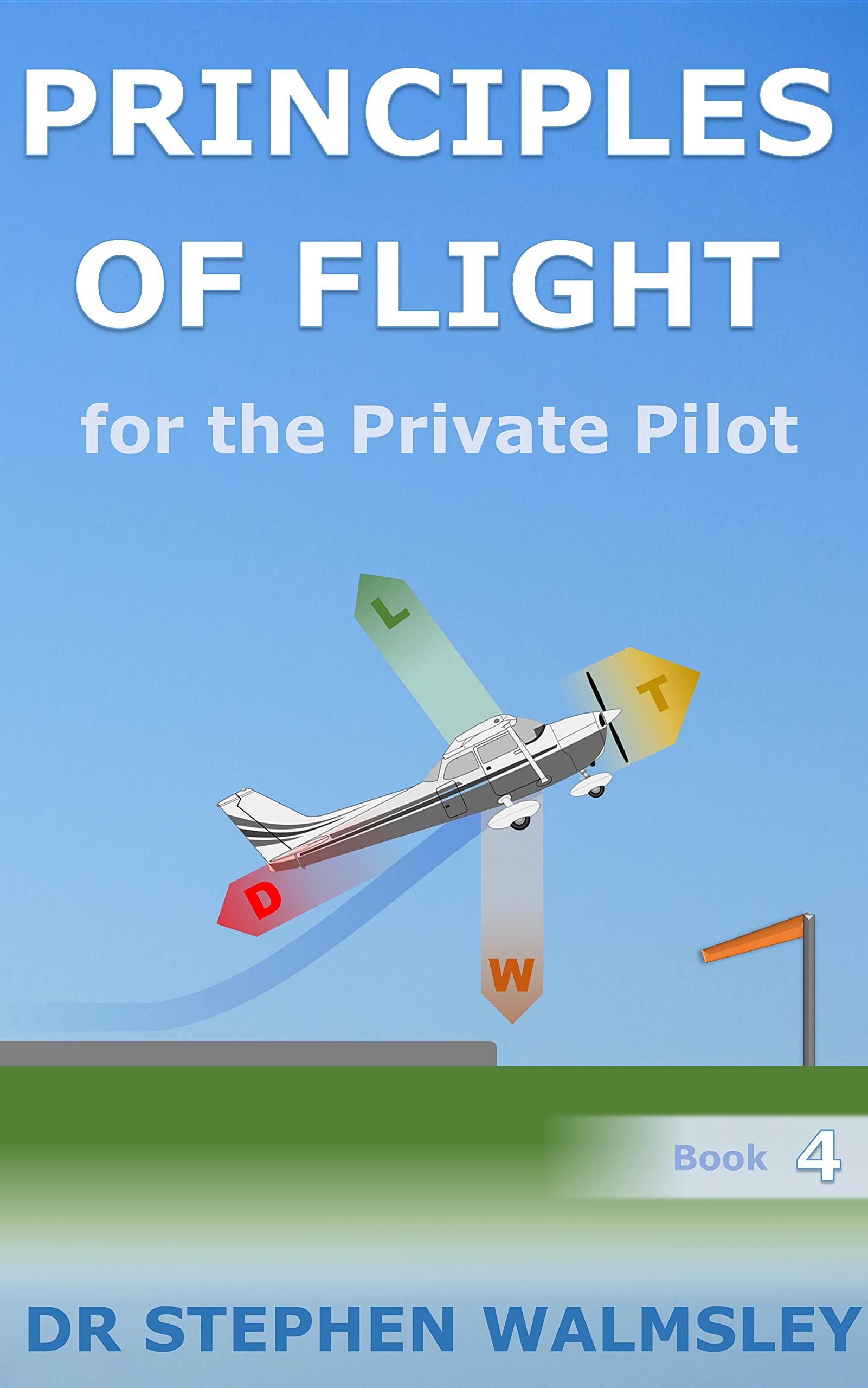 Principles of Flight for the Private Pilot by Stephen Walmsley | Goodreads