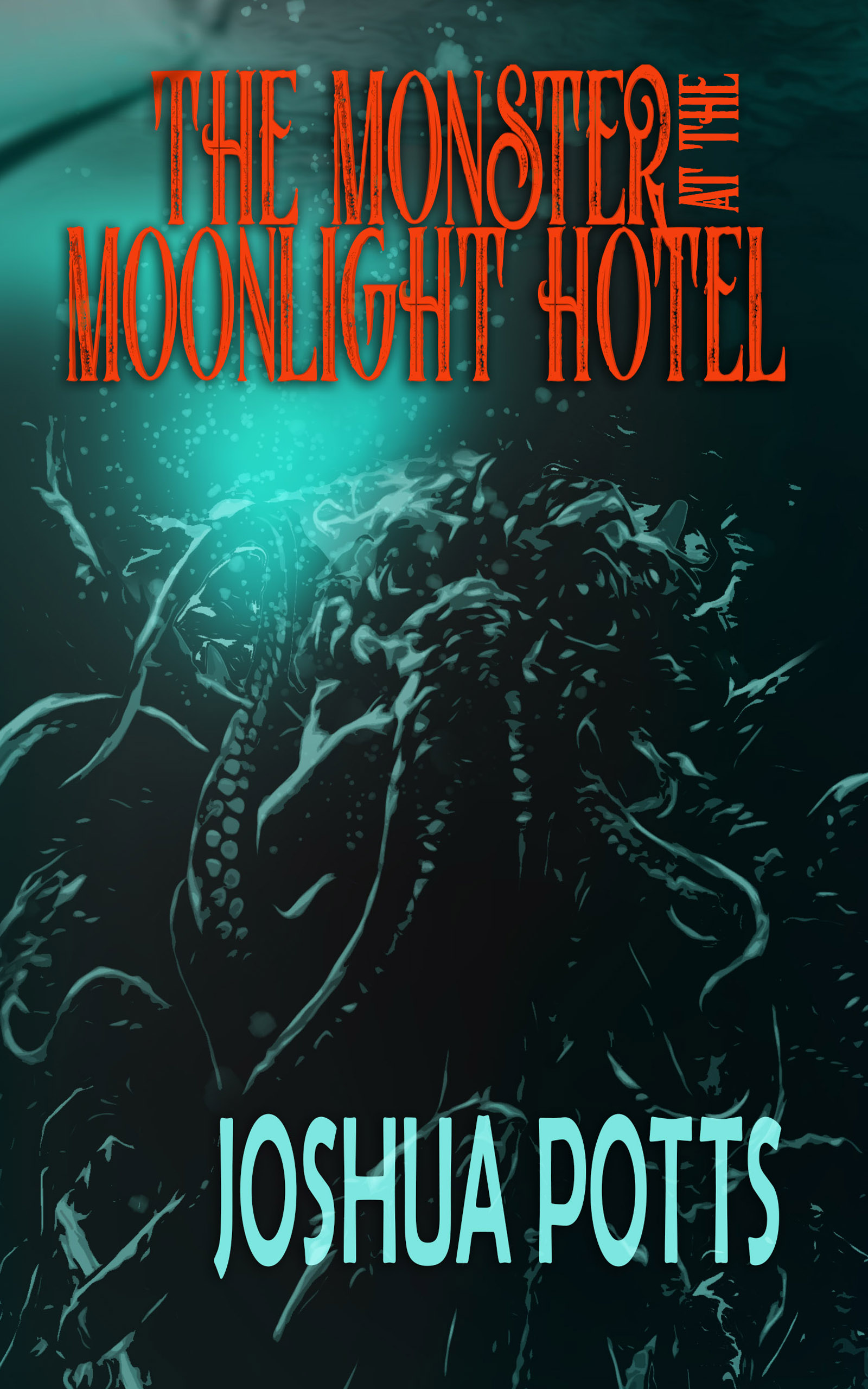 The Monster at the Moonlight Hotel by Joshua Potts | Goodreads