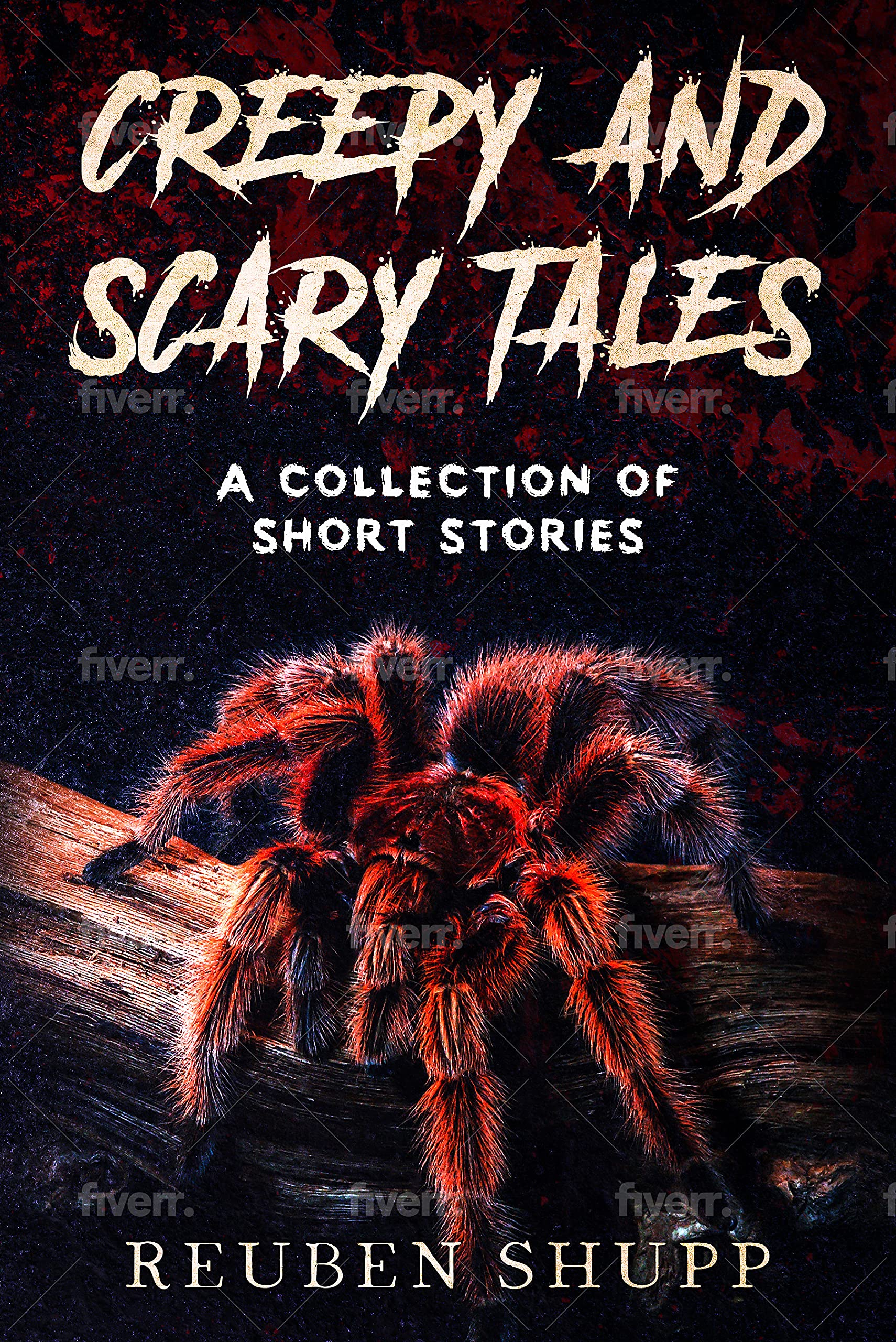 Creepy and Scary Tales: A Collection of Short Stories by Reuben Shupp ...