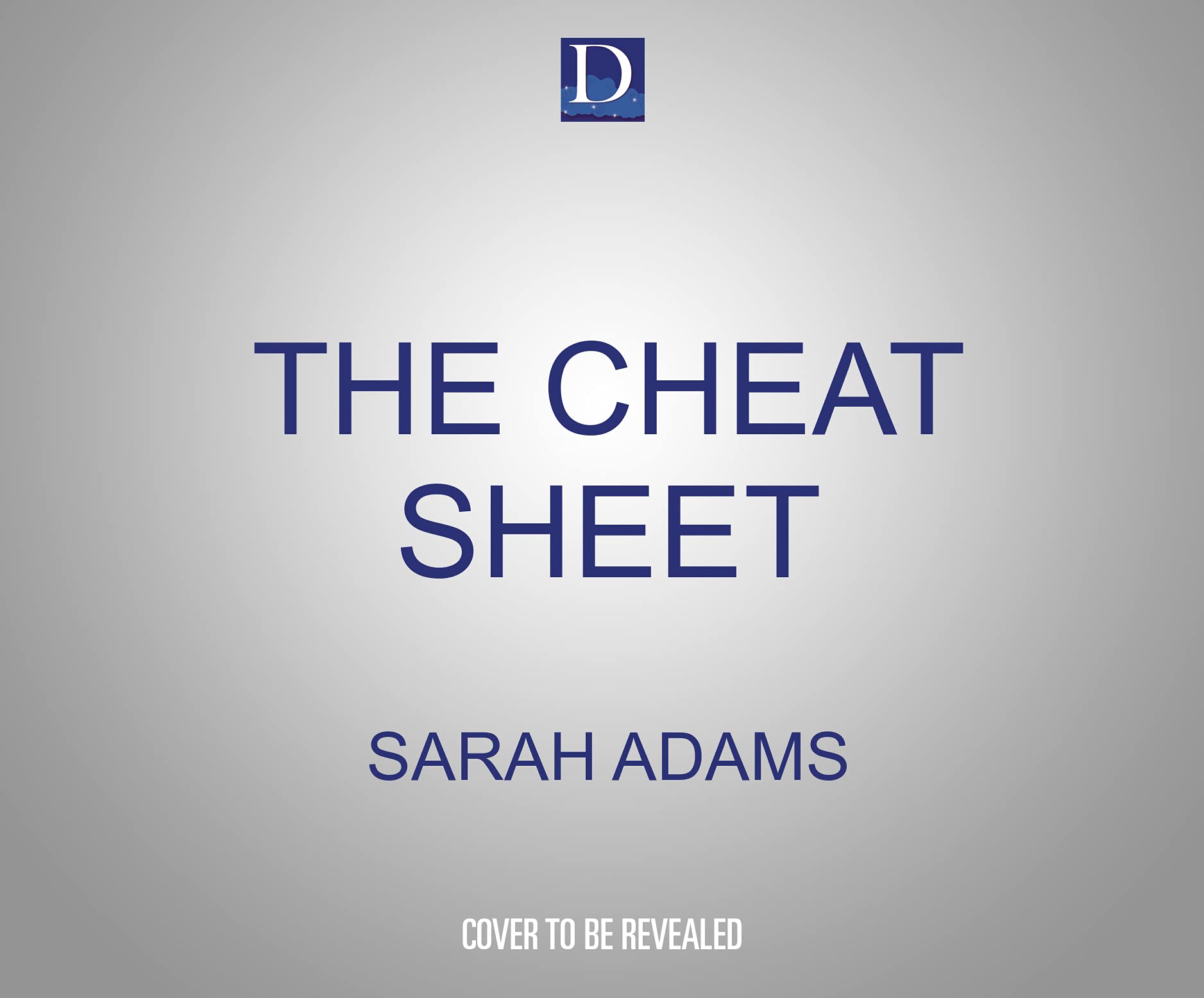 The Cheat Sheet by Sarah Adams | Goodreads