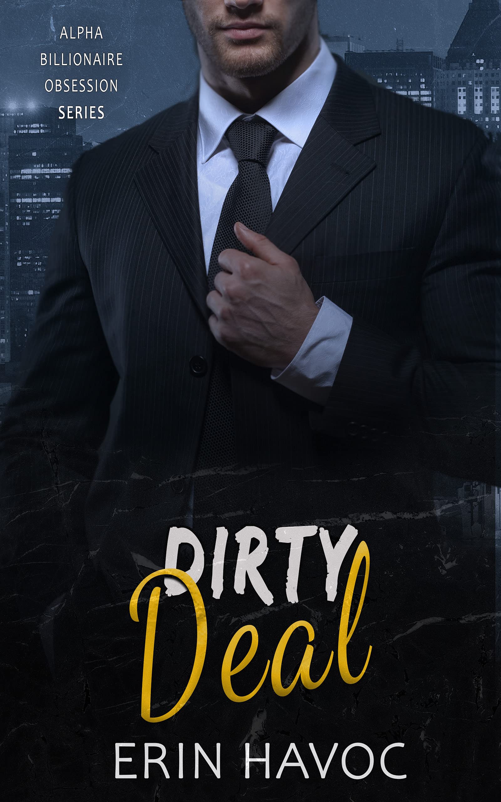 Dirty Deal (Alpha Billionaire Obsession, #2) by Erin Havoc | Goodreads